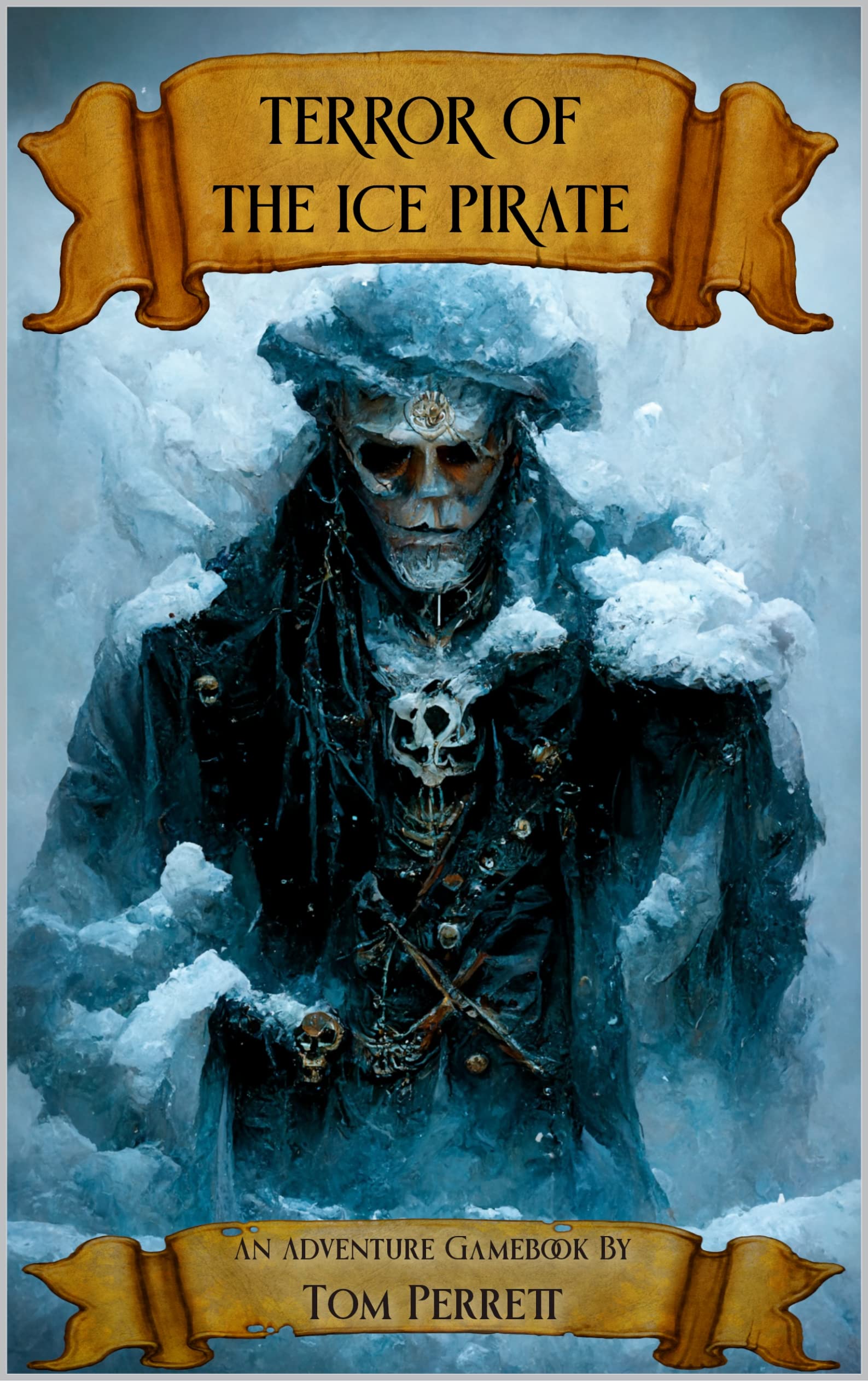 Terror Of The Ice Pirate by Tom Perrett | Goodreads