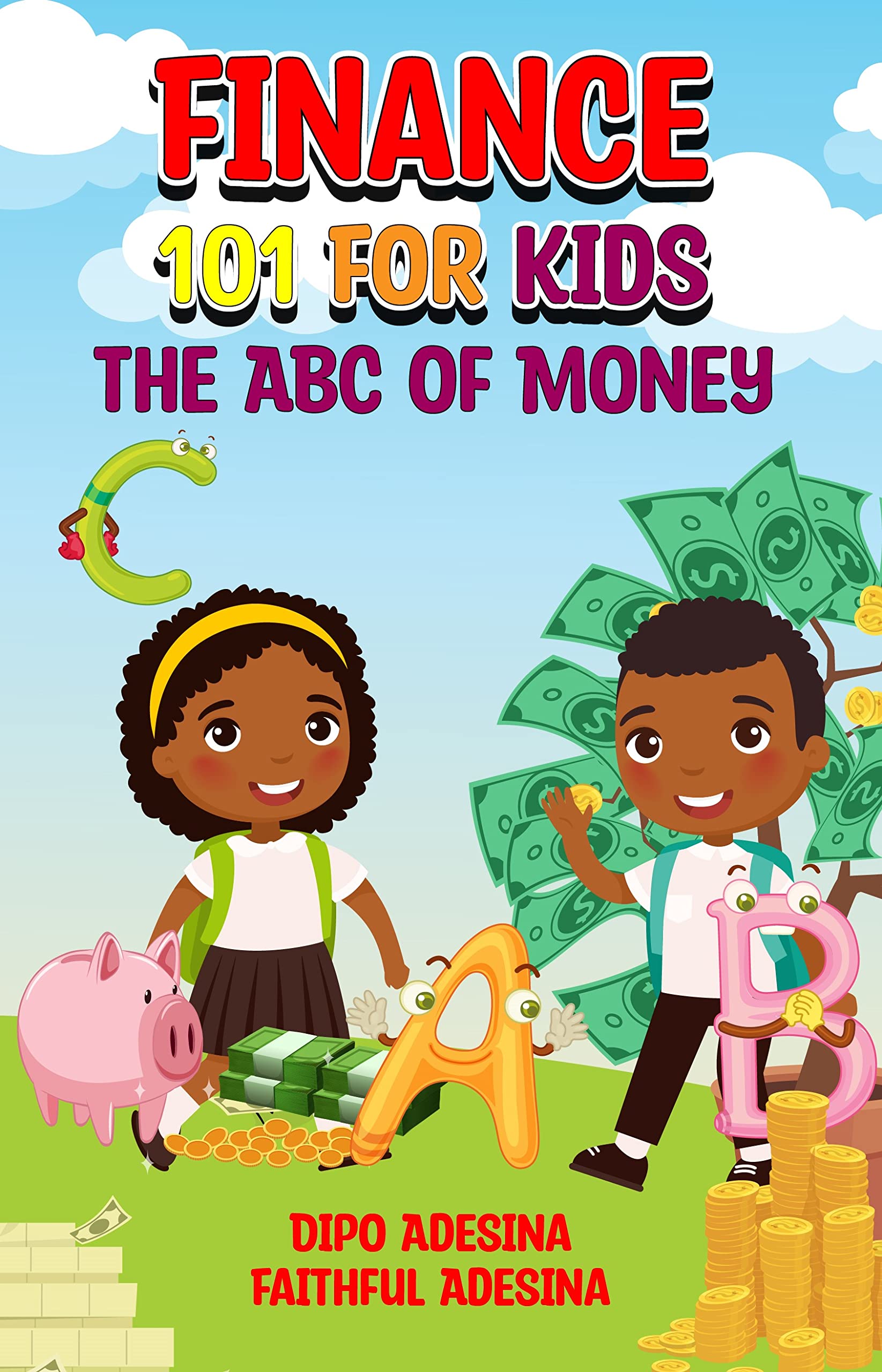 Finance 101 For Kids: The ABC of Money by Dipo Adesina | Goodreads