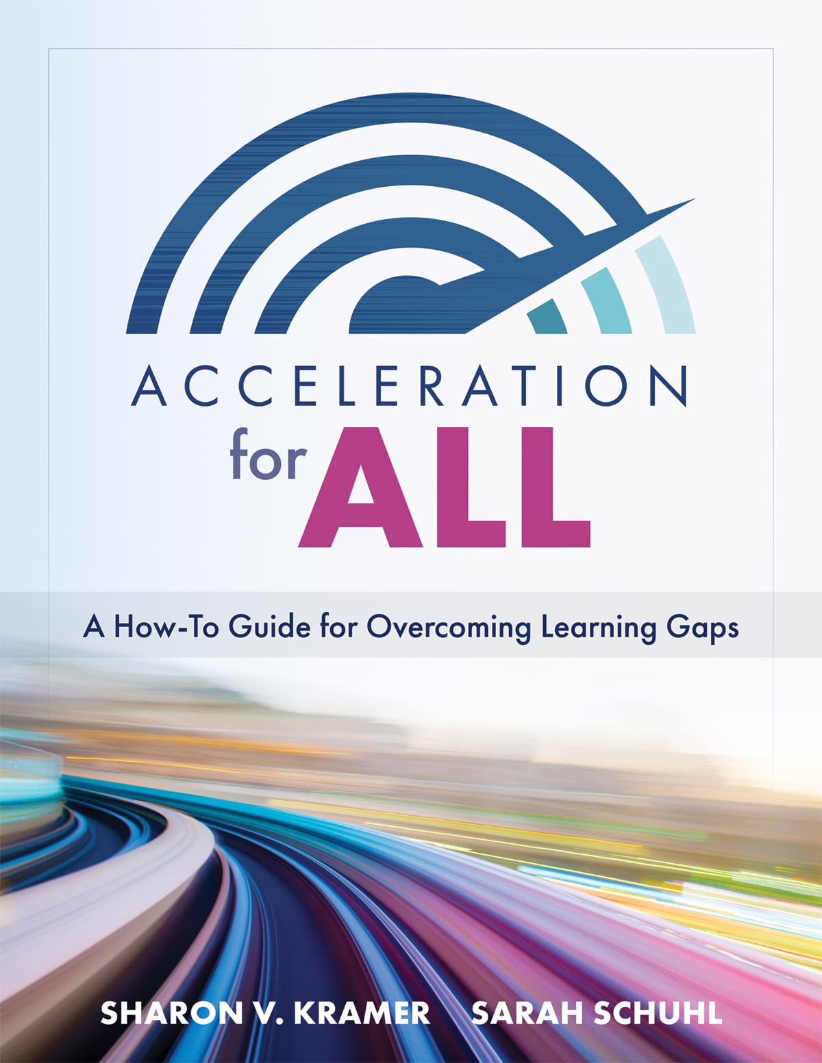 Acceleration for All: A How-To Guide for Overcoming Learning Gaps by ...