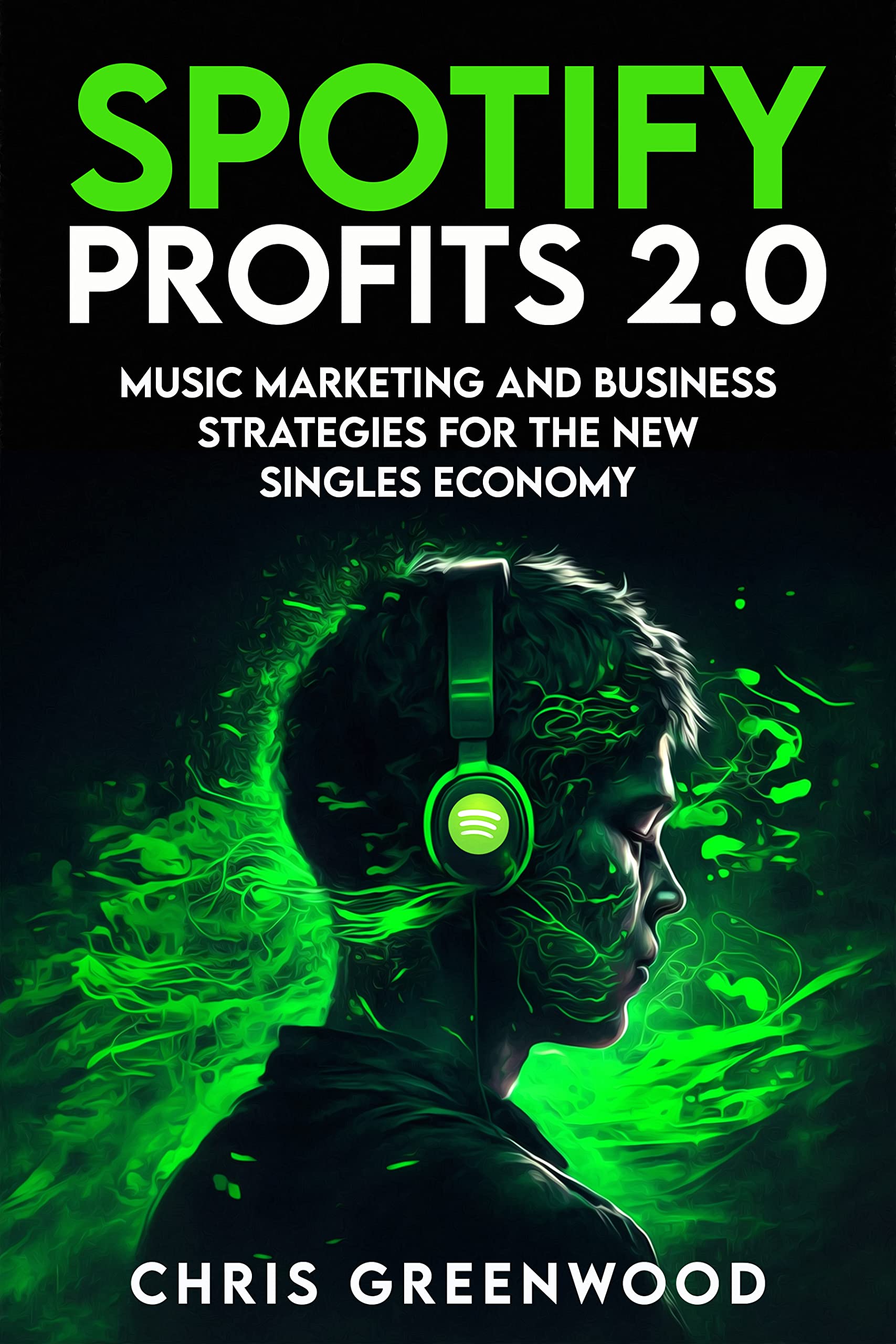 Spotify Profits 2 0 Music Marketing And Business Strategies For The spotify-profits-2-0-music-marketing-and-business-strategies-for-the