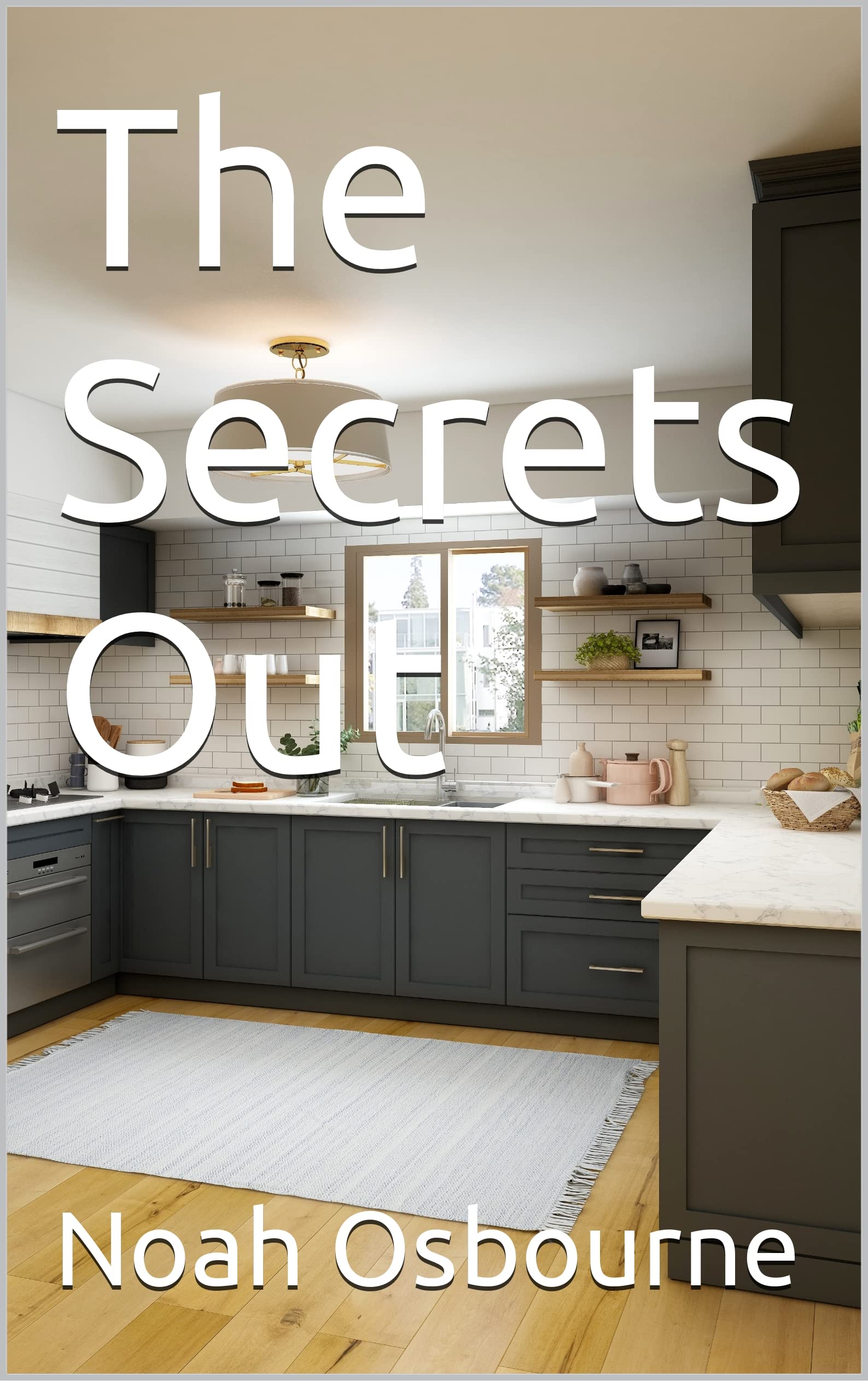 The Secrets Out by Noah Osbourne | Goodreads