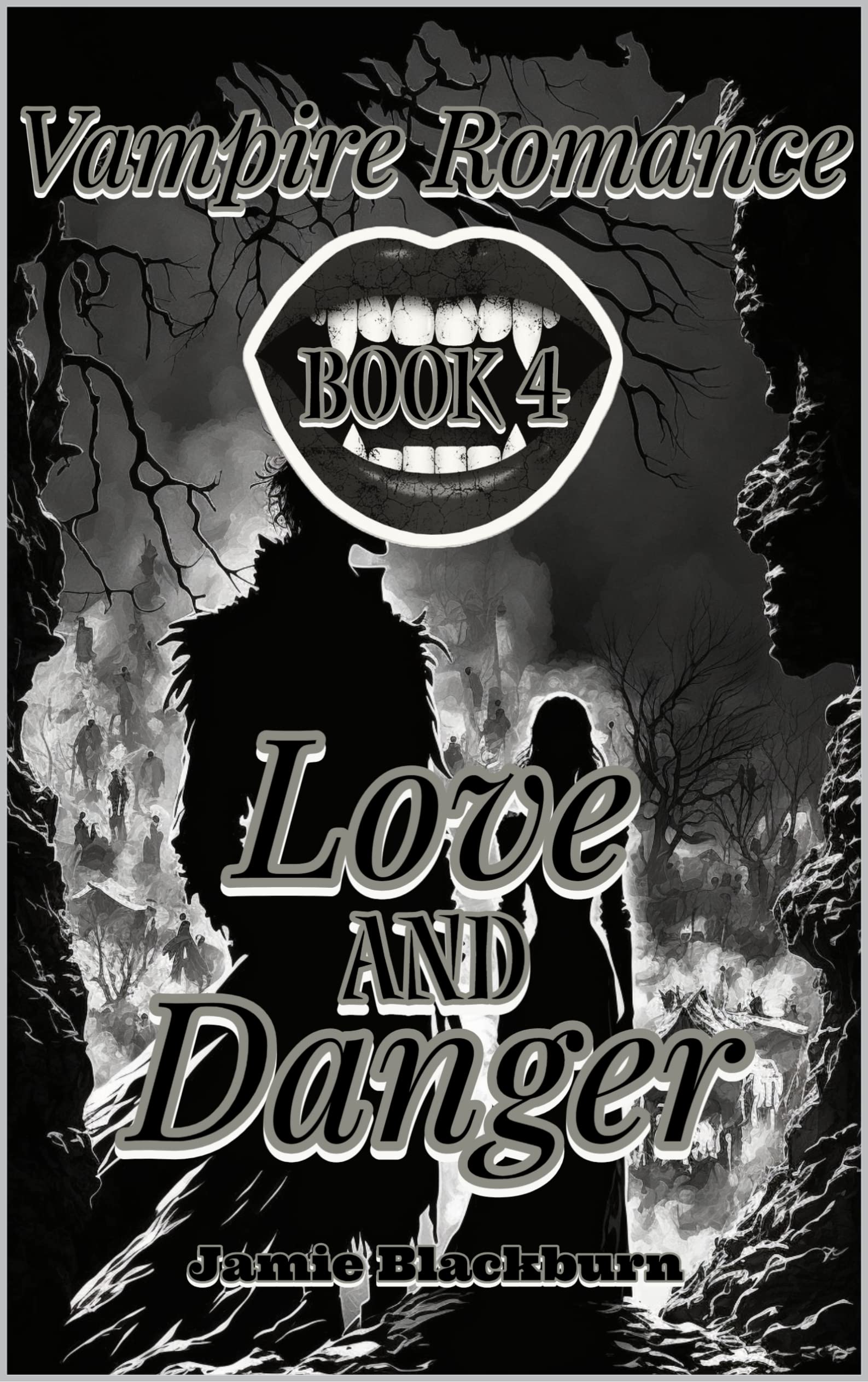 Vampire Romance Book 4 : Love and Danger by Jamie Blackburn | Goodreads