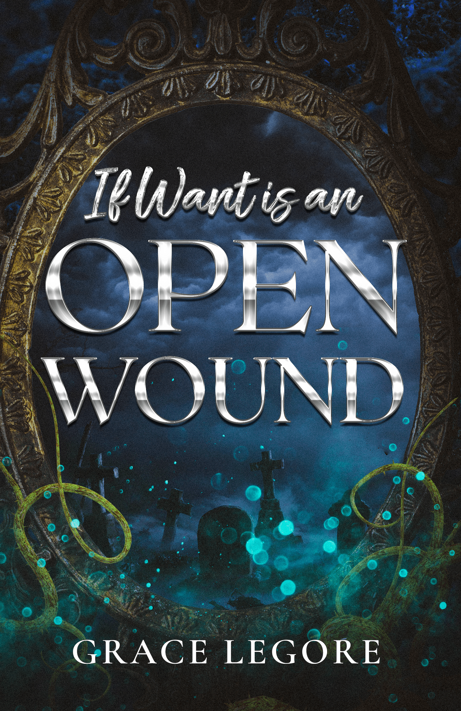 If Want is an Open Wound (Haven, #2) by Grace LeGore | Goodreads