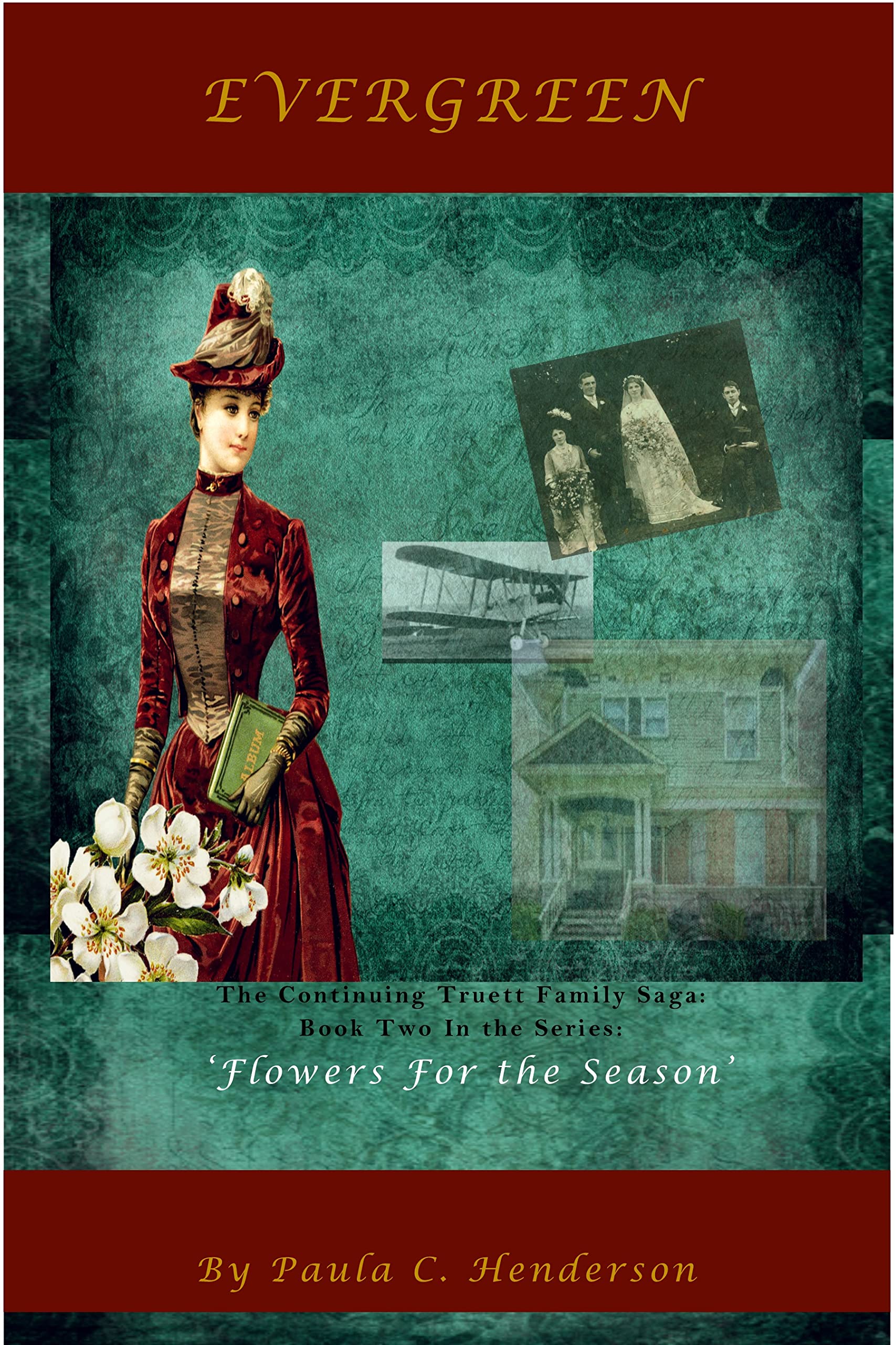 Evergreen: Book Two of the Truett Family Saga by Paula C. Henderson ...