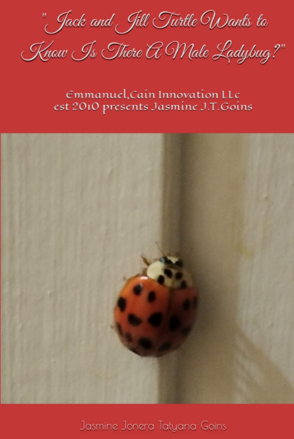 "Jack and Jill Turtle Wants to Know Is There A Male Ladybug?" by ...