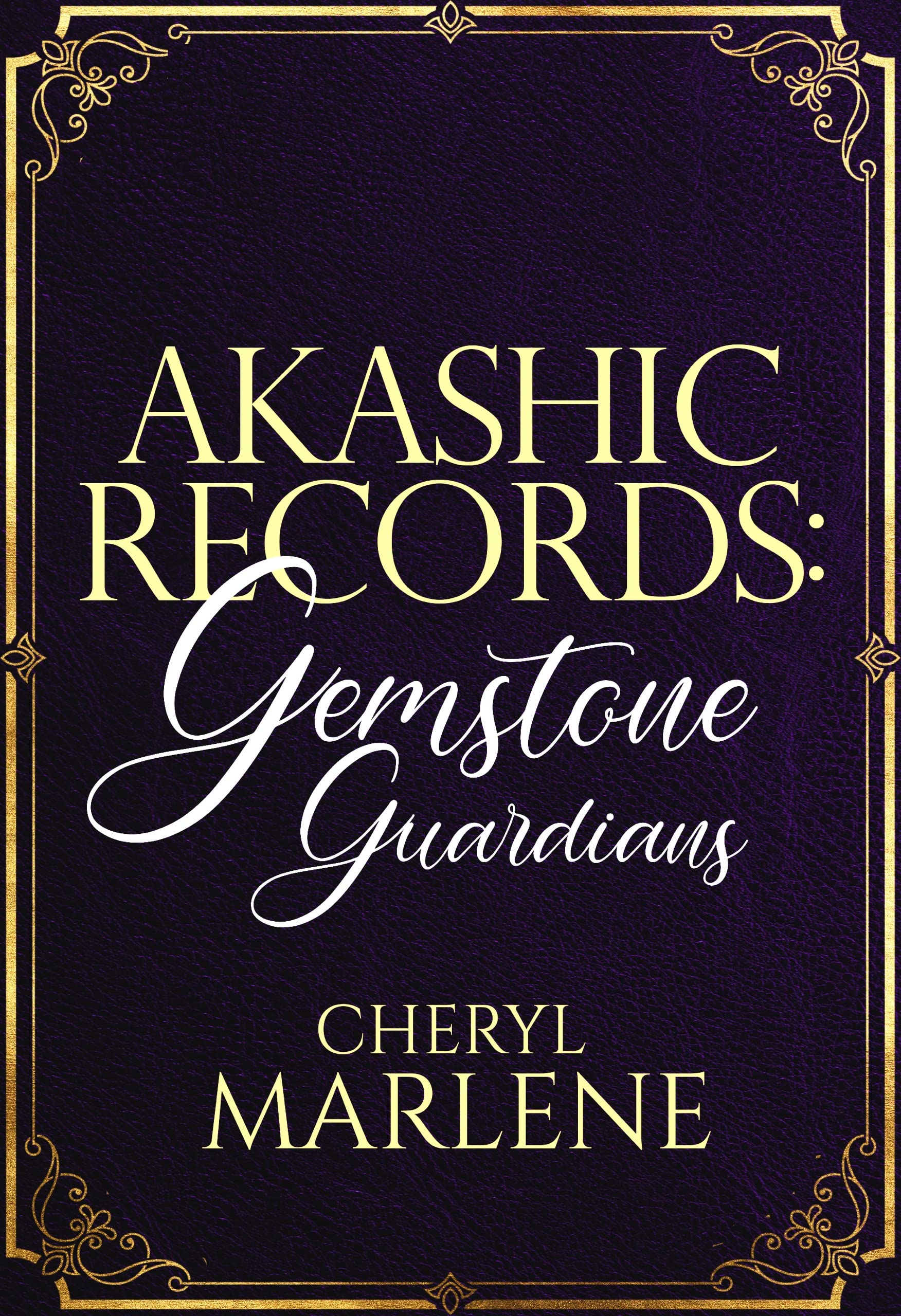Akashic Records: Gemstone Guardians: Healing Messages to Overcome Fear, Navigate Change, and ...