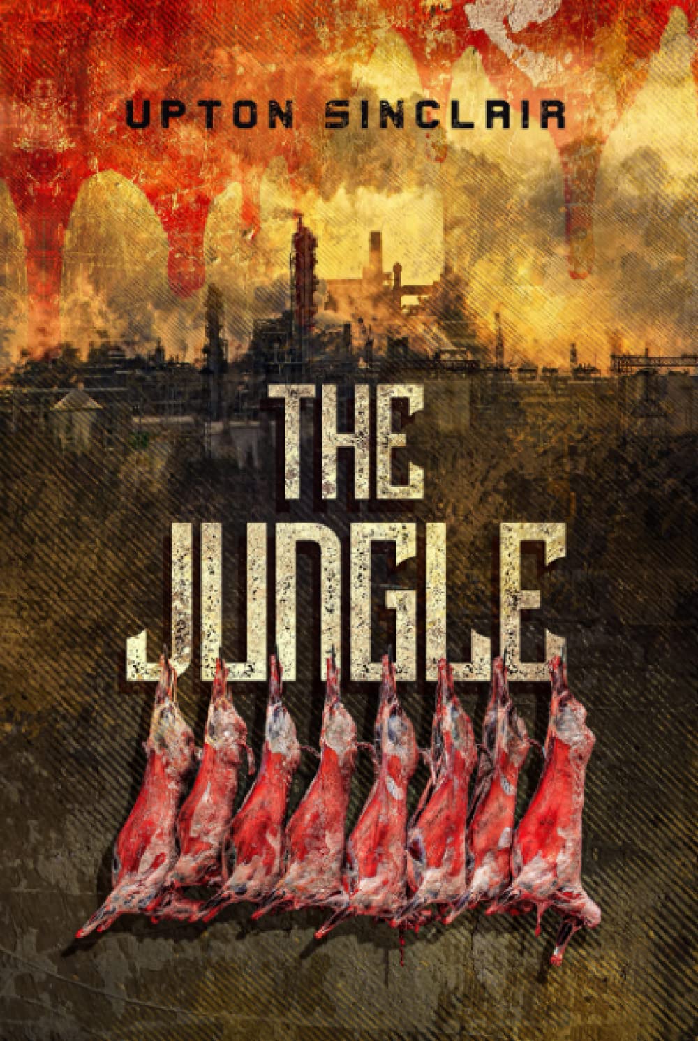 The Jungle (Gold Edition) by Upton Sinclair | Goodreads