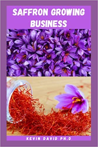 SAFFRON GROWING BUSINESS: Comprehensive Guide On How To Make Money ...