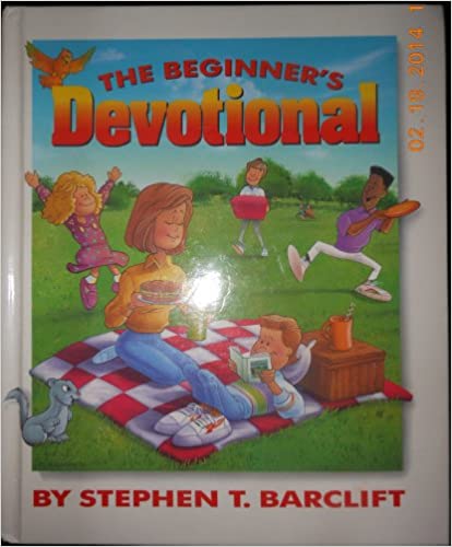 The Beginner's Devotional by Stephen T. Barclift | Goodreads
