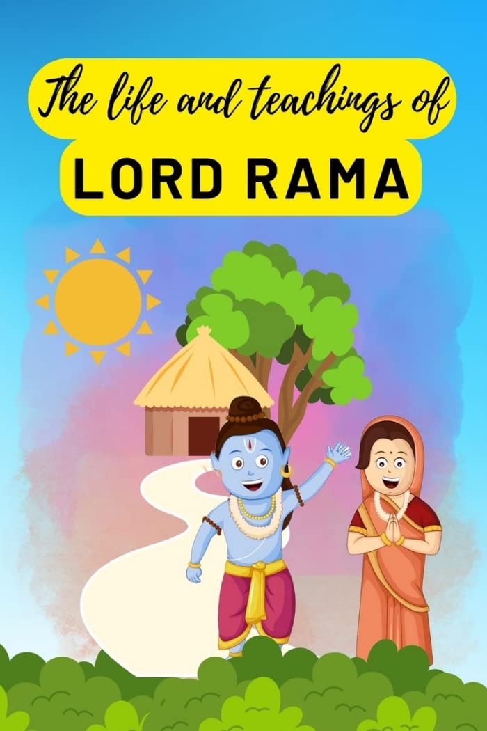 The life and teachings of Load Rama: A kids story book | ages 3 ...