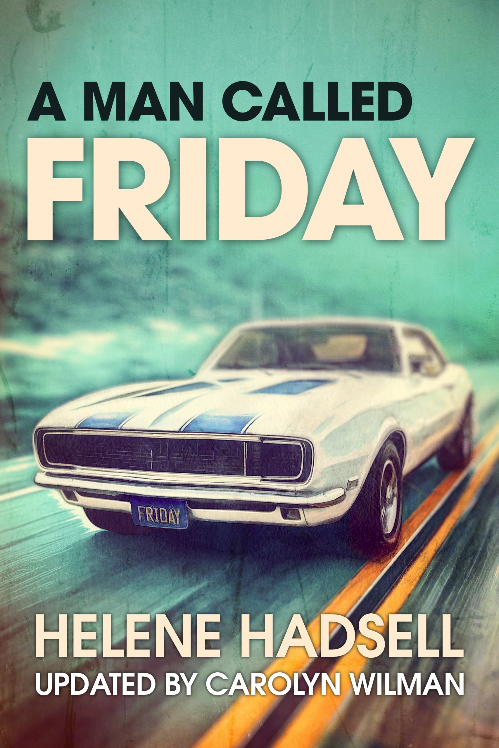 A Man Called Friday by Helene Hadsell | Goodreads