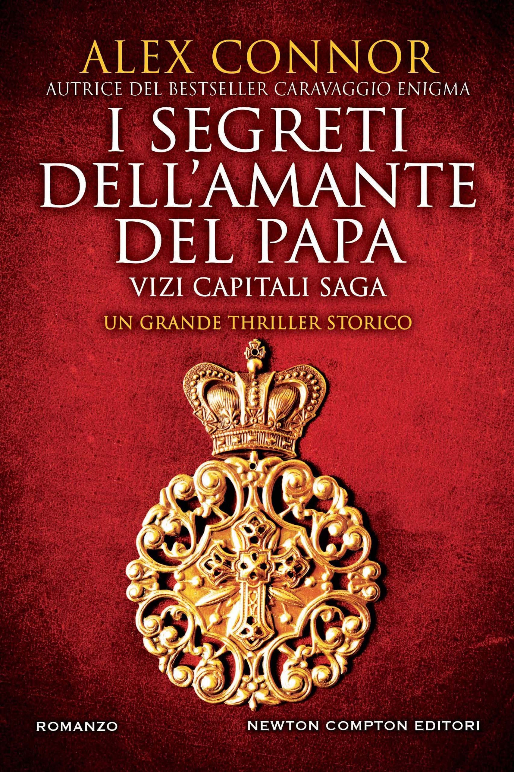 I segreti dell'amante del papa (Vizi Capitali Saga #1) by Alex Connor | Goodreads