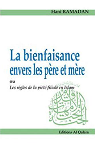 BIENFAISANCE ENVERS LES PèRE E by Hani Ramadan | Goodreads