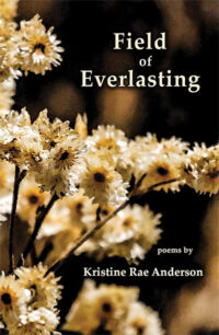 Field of Everlasting by Kristine Rae Anderson | Goodreads