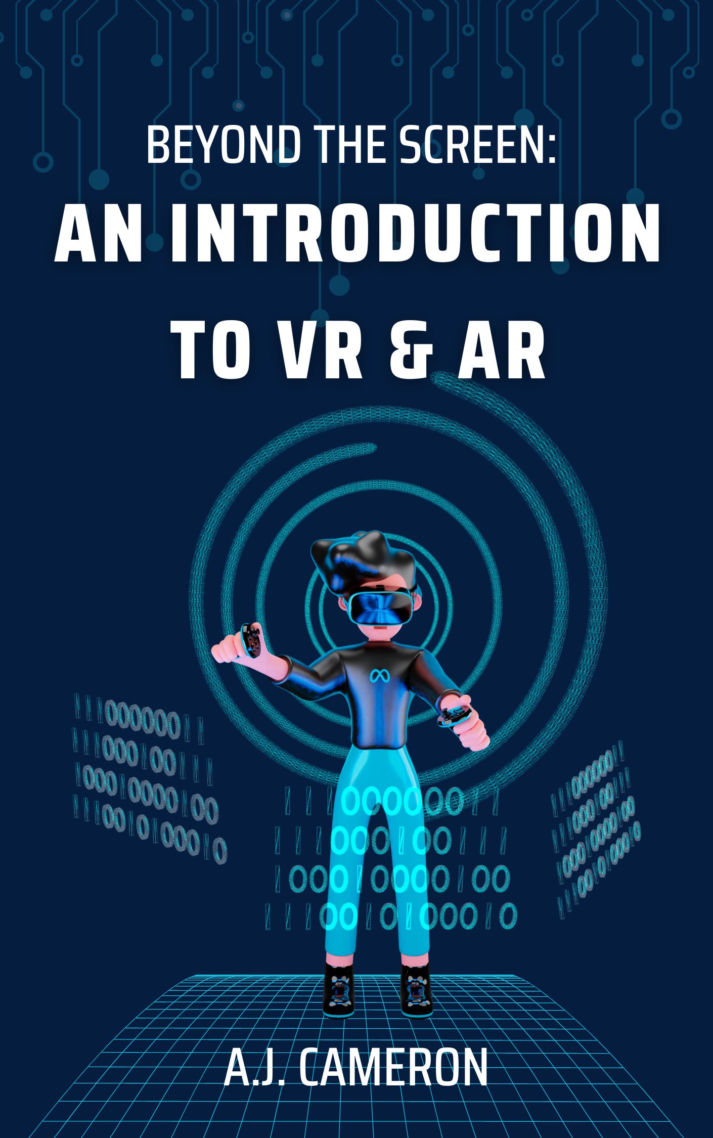 Beyond the Screen: An Introduction to VR and AR by A.J. Cameron | Goodreads