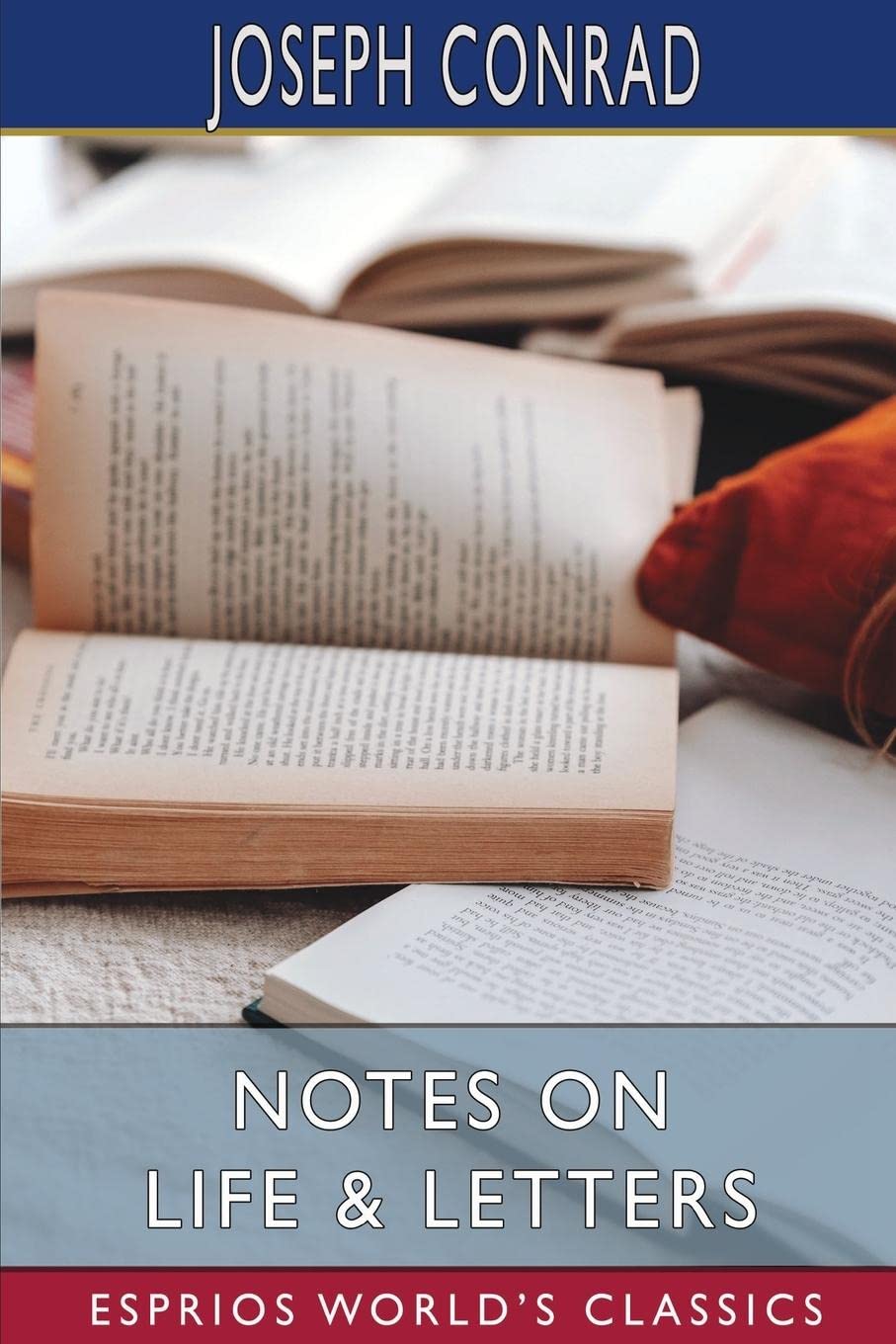 Notes on Life and Letters (Esprios Classics) by Joseph Conrad | Goodreads