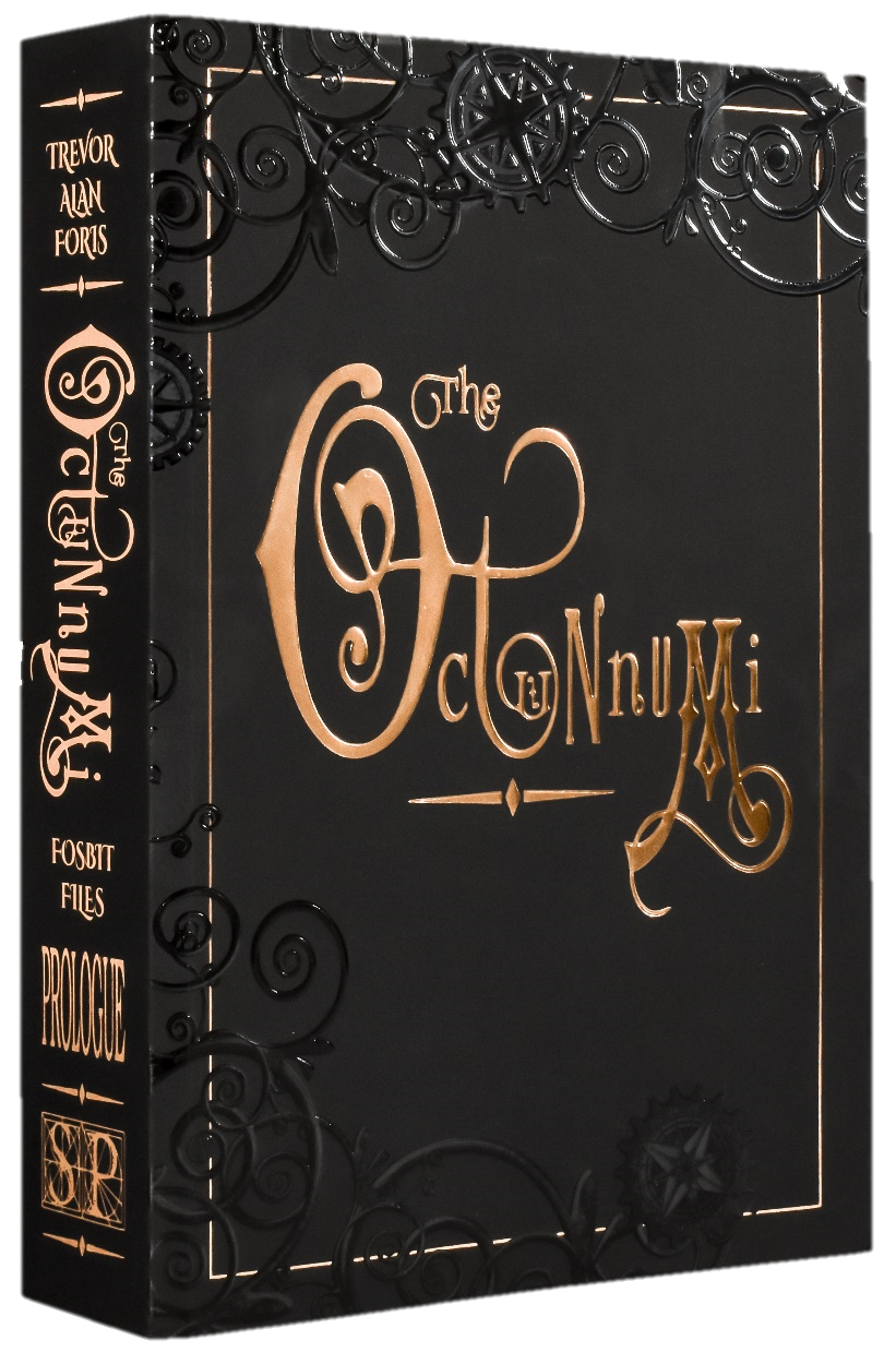 The Octunnumi Fosbit Files Prologue by Trevor Alan Foris | Goodreads