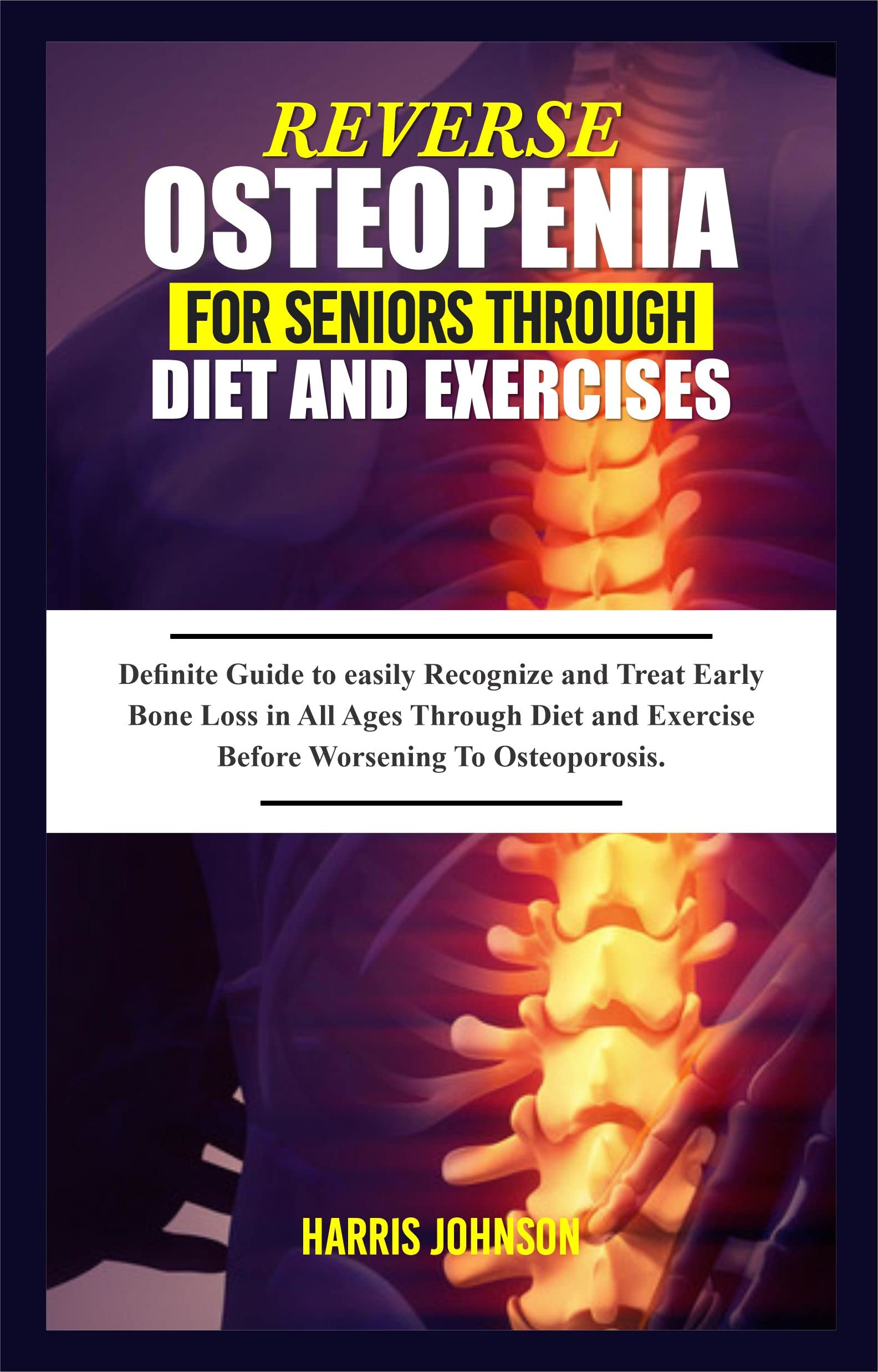 REVERSE OSTEOPENIA FOR SENIORS THROUGH DIET AND EXERCISES: Definite ...