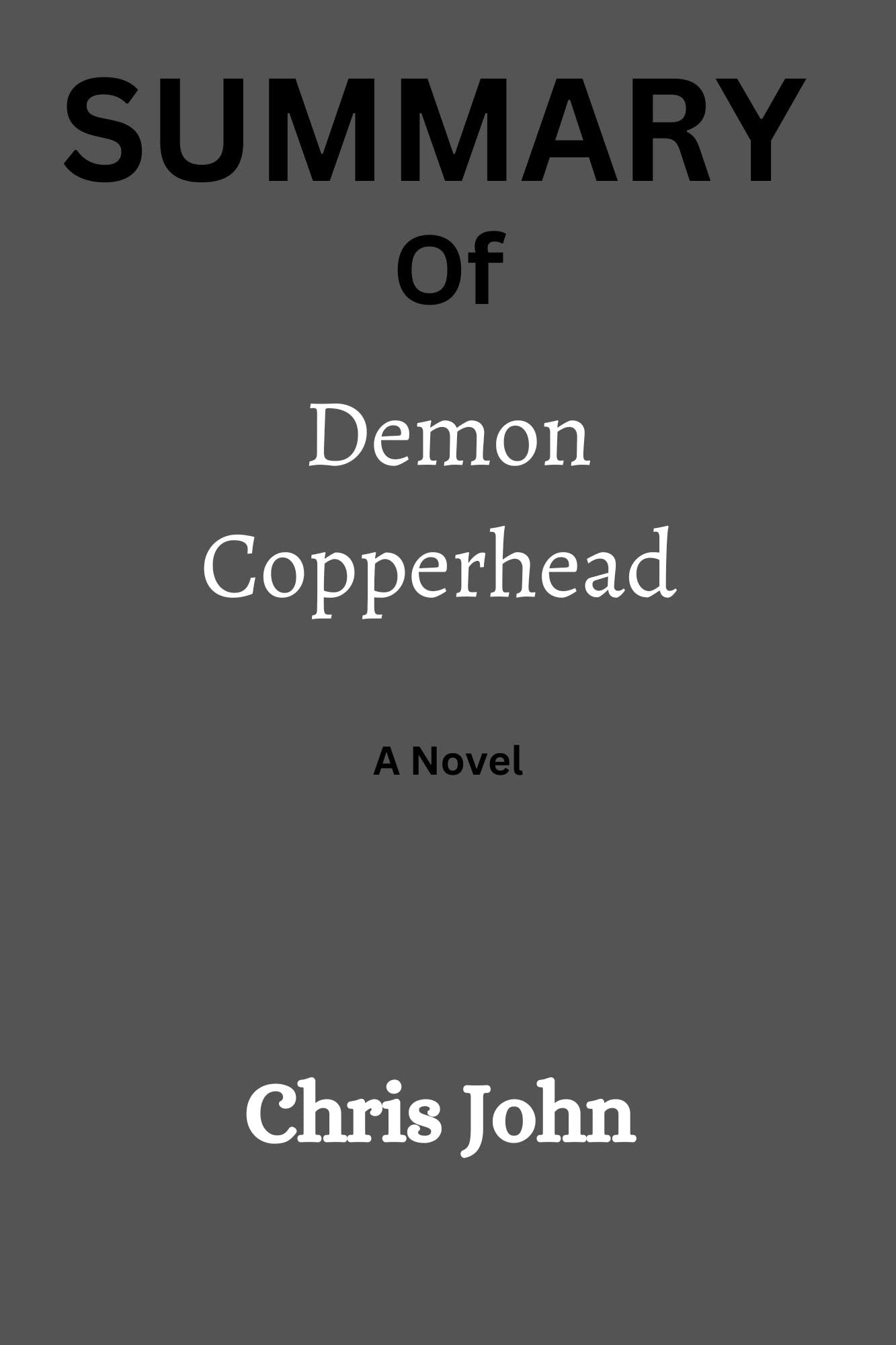 Summary Of Demon Copperhead: A Novel By Barbara kingsolver by Chris ...
