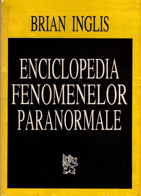 Enciclopedia Fenomenelor Paranormale by Brian Inglis | Goodreads