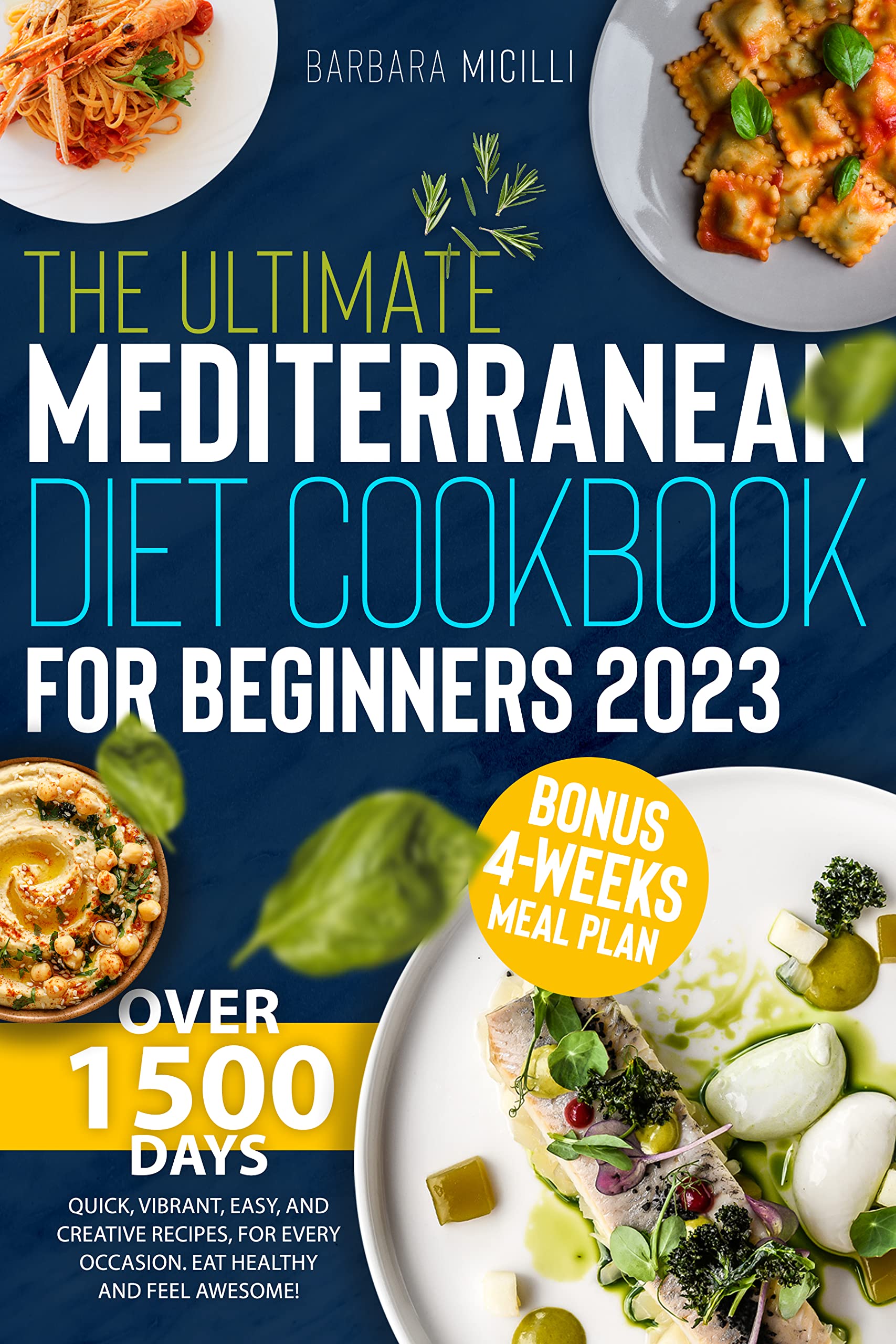 The Ultimate Mediterranean Diet Cookbook for Beginners 2024: QUICK ...