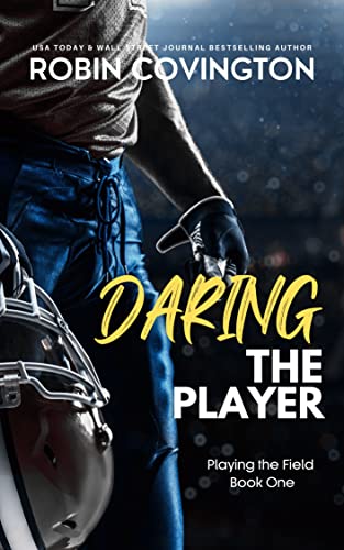 Daring the Player (Playing the Field #0.5) by Robin Covington | Goodreads