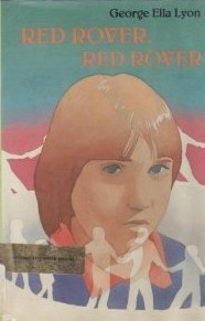 Red Rover, Red Rover by George Ella Lyon | Goodreads