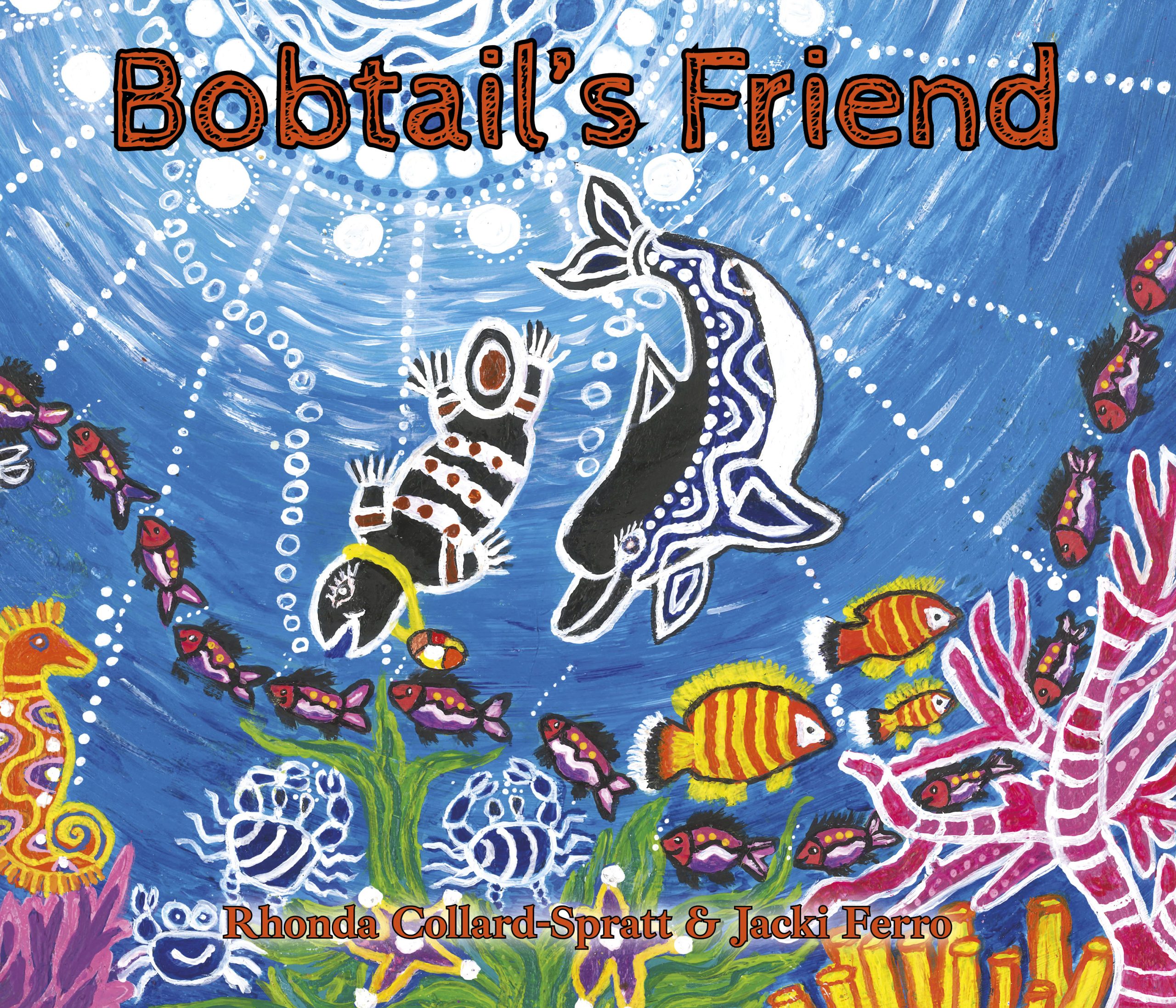 Bobtail's Friend : From The Desert To The Sea by Rhonda Collard- Spratt ...