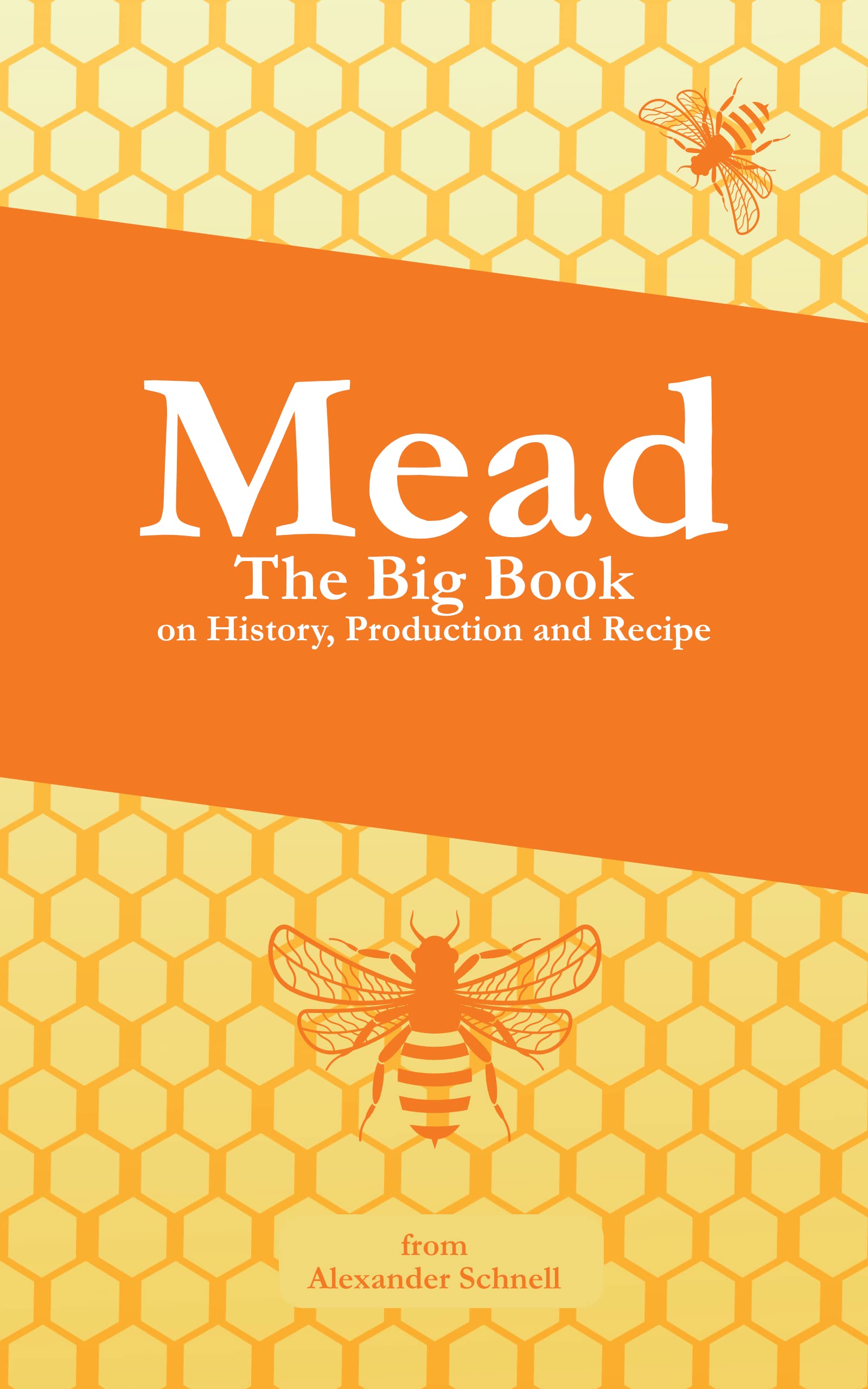MEAD The Big Book about the history, production and recipes: Mead DIY ...
