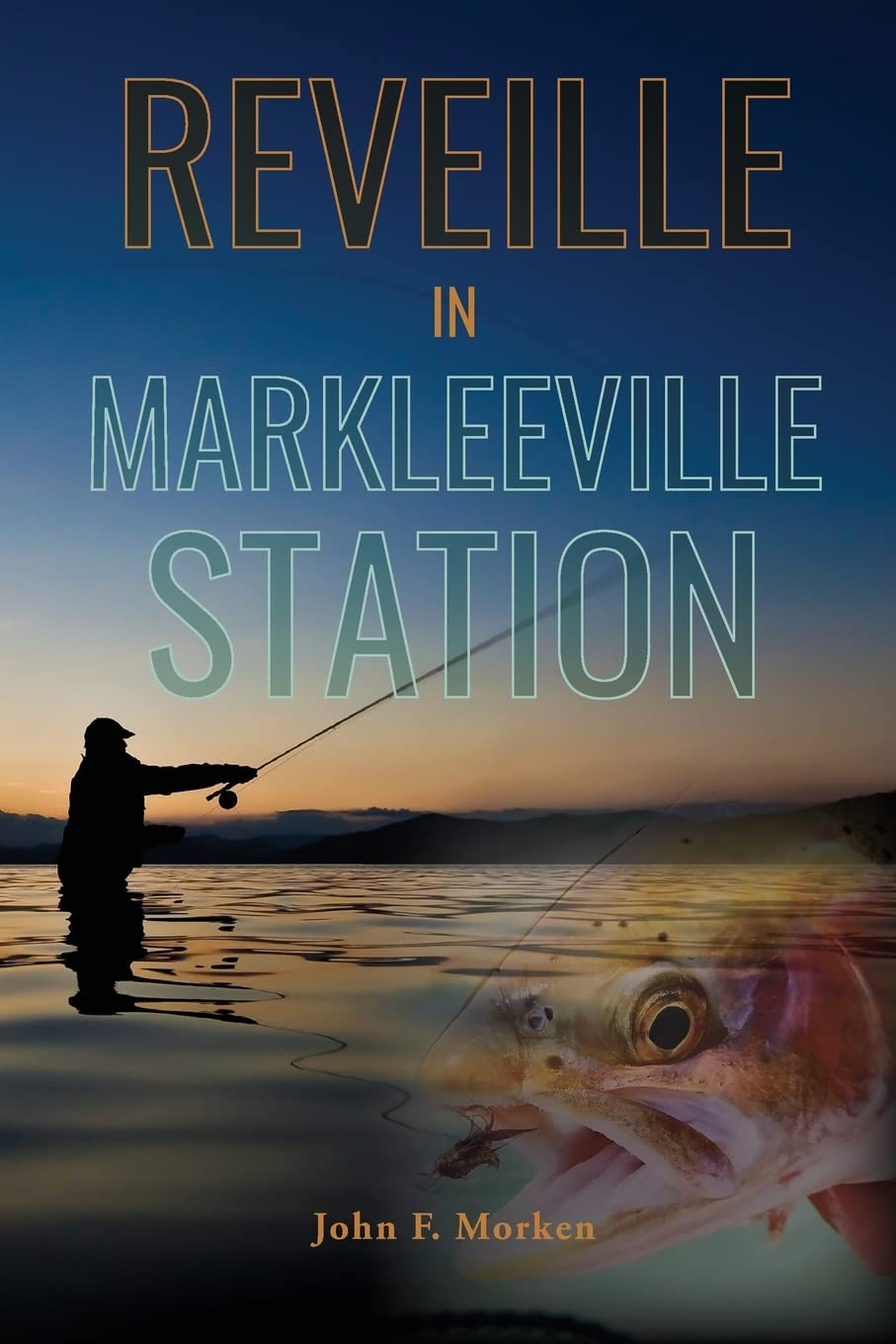 Reveille In Markleeville Station by John F Morken | Goodreads