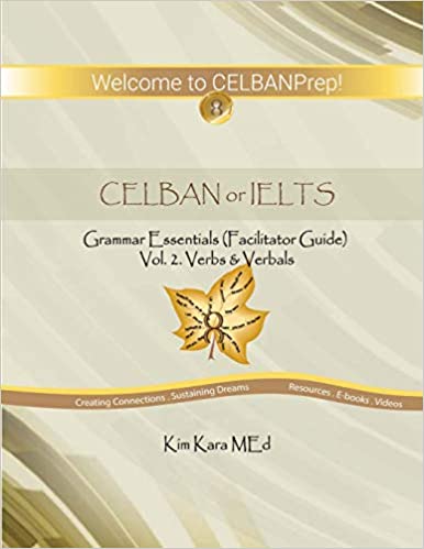CELBAN or IELTS: Grammar Essentials: (Facilitator Guide #2) by Kim Kara ...
