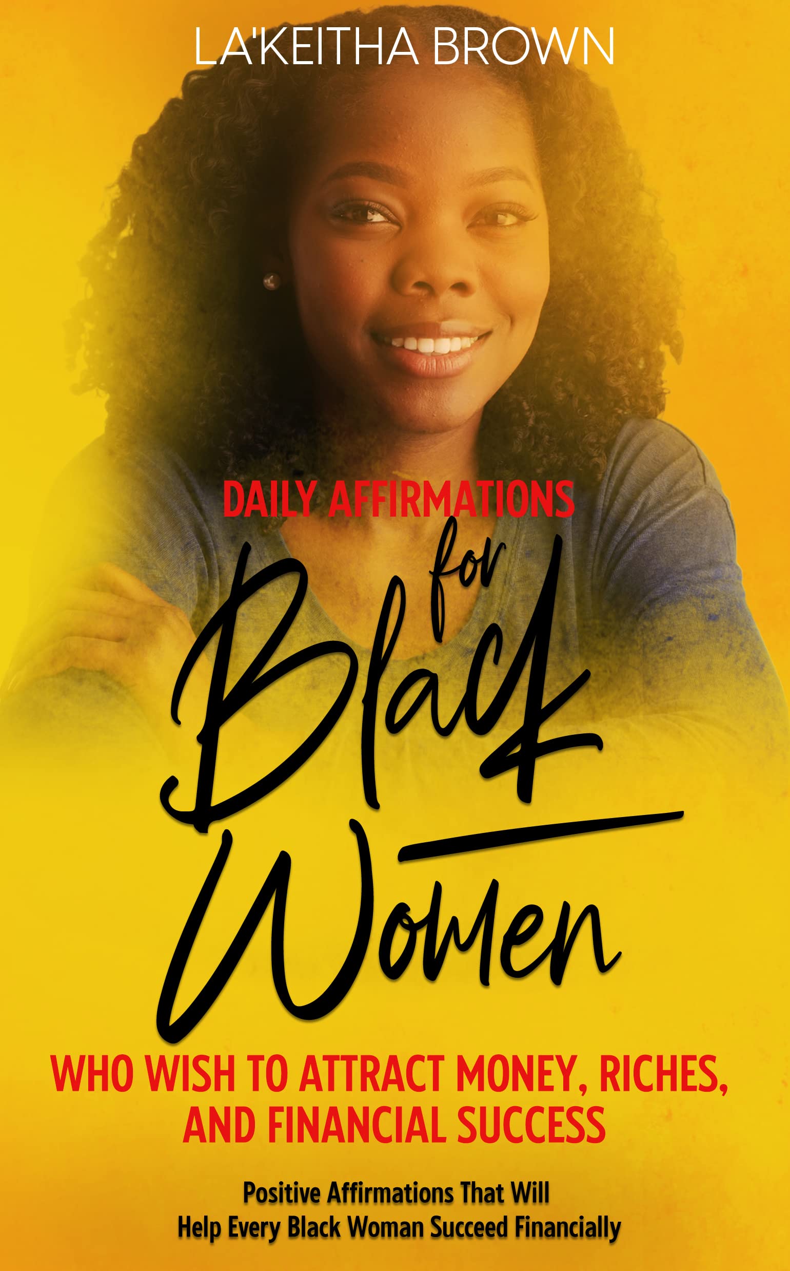 Daily Affirmations For Black Women Who Wish To Attract Money, Riches ...