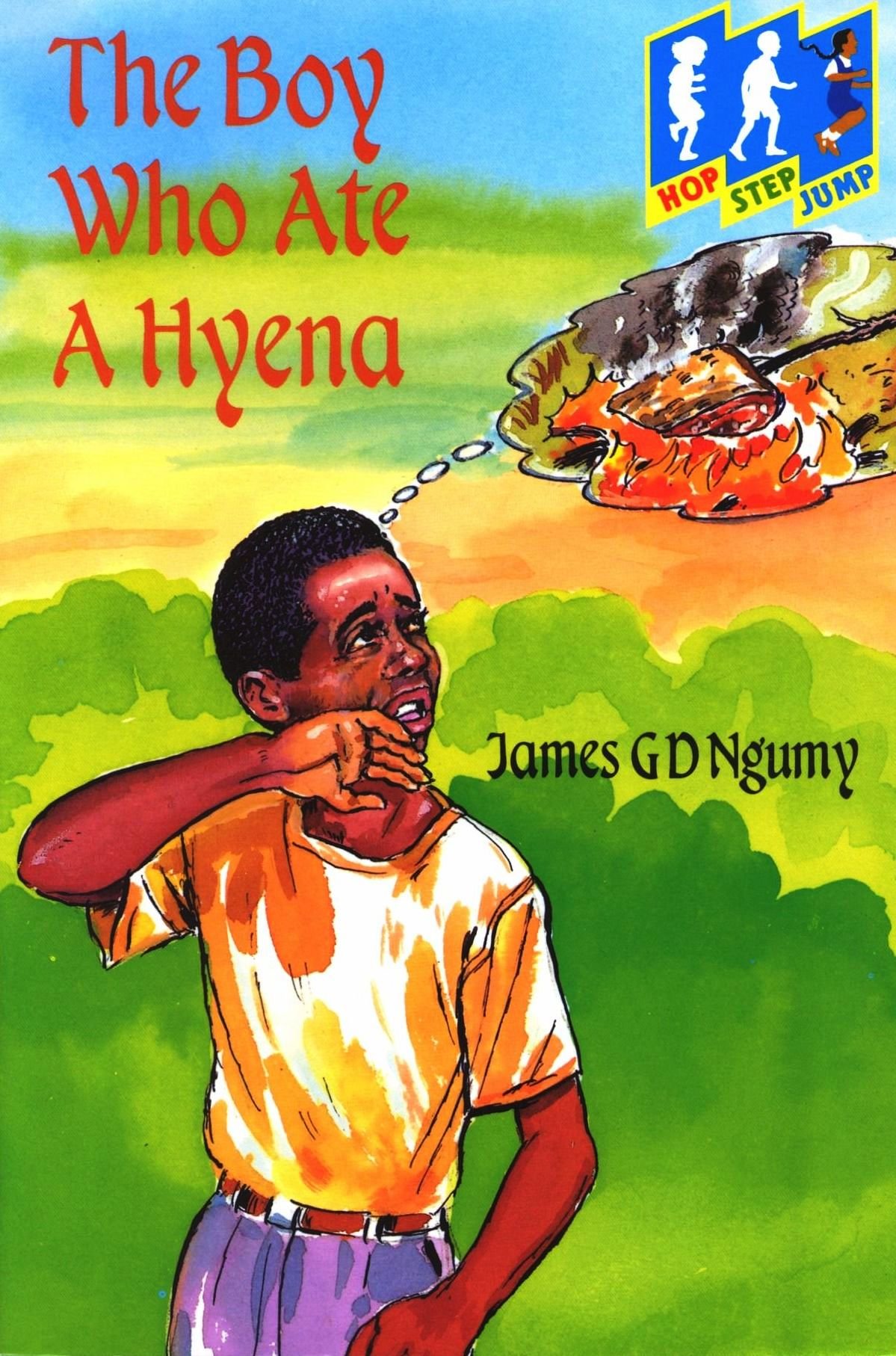 The Boy Who Ate a Hyena: Level 2 (Step) by James G.D. Ngumy | Goodreads
