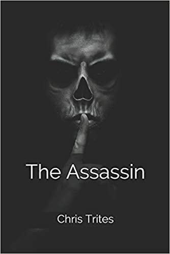The Assassin by Chris Trites | Goodreads