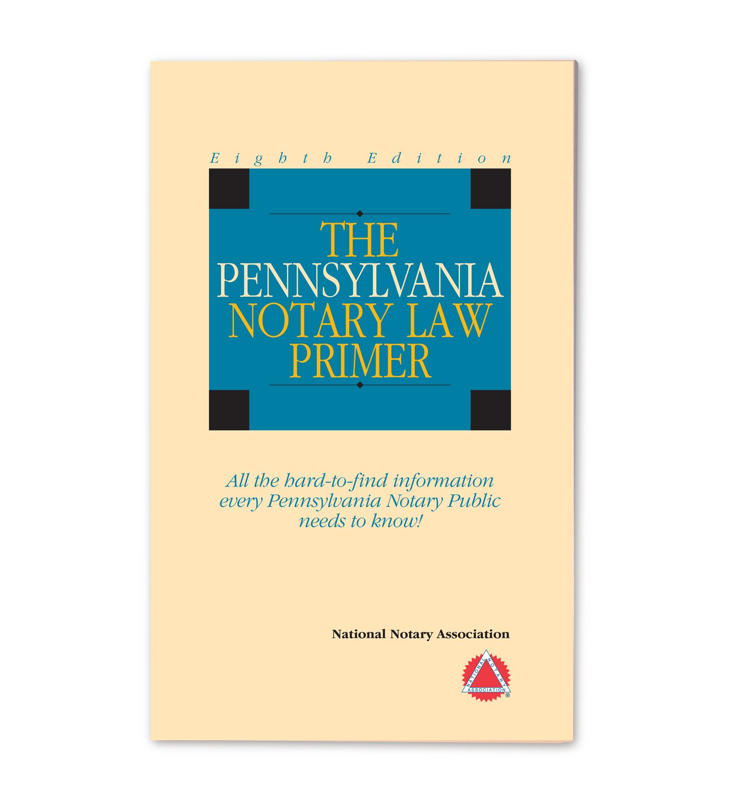 2015 Pennsylvania Notary Law Primer By National Notary Association 2015-pennsylvania-notary-law-primer-by-national-notary-association