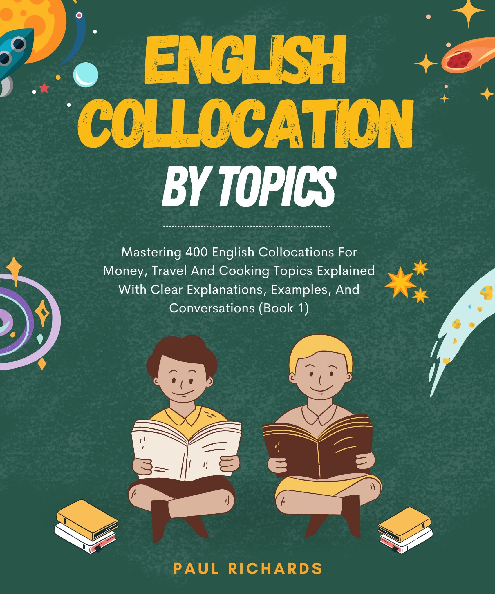 English Collocations By Topics: Mastering 400 English Collocations For ...