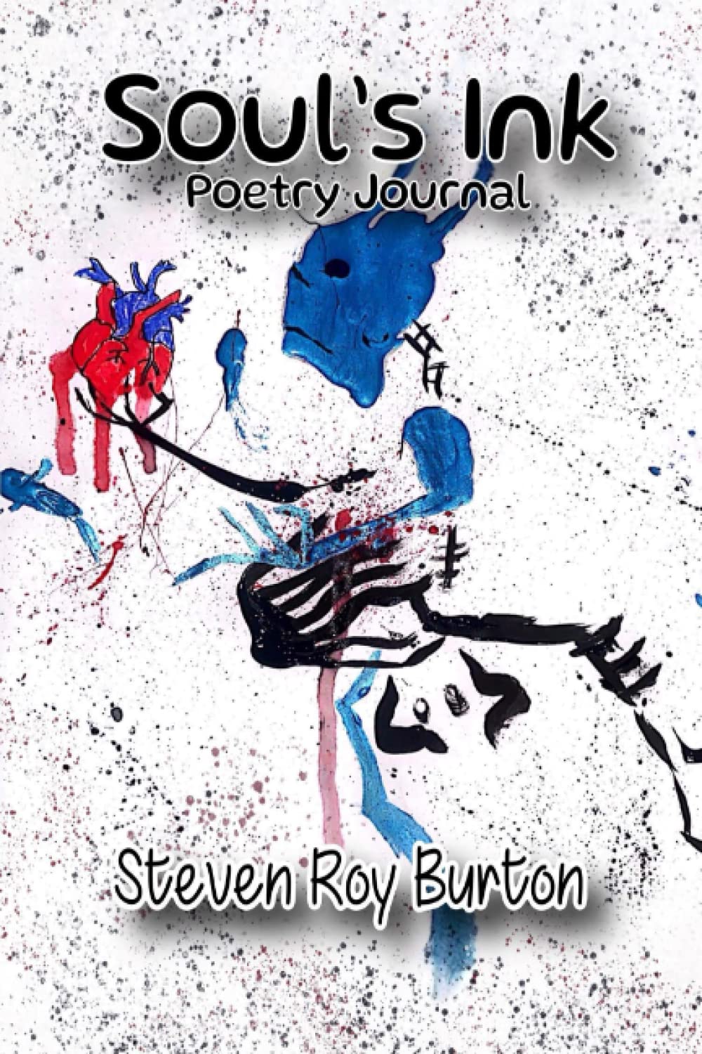 Soul's Ink: Poetry Journal by Steven Roy Burton | Goodreads