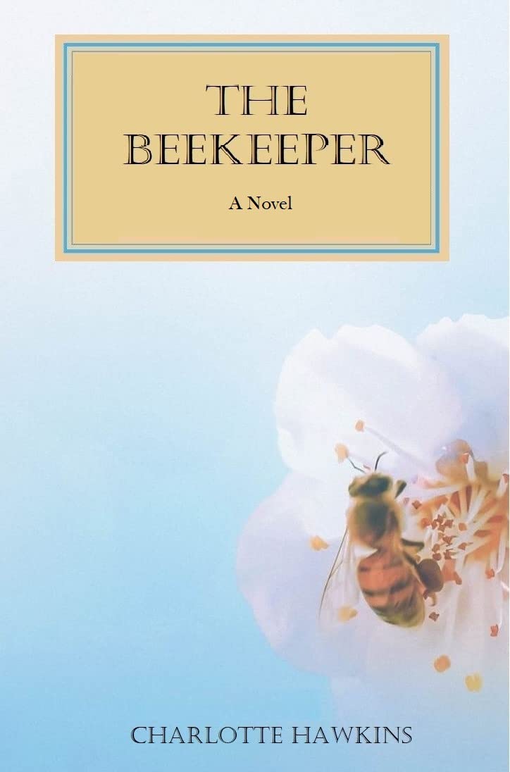 The Beekeeper by Charlotte Hawkins | Goodreads