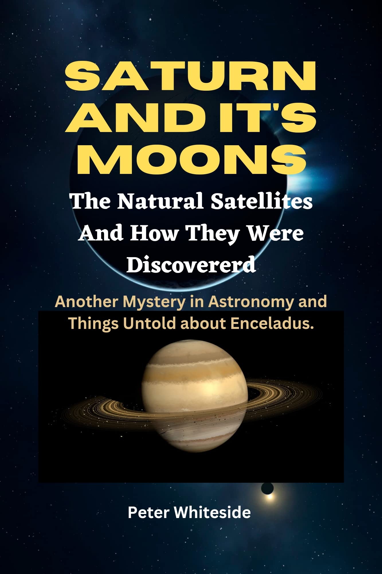 SATURN AND IT'S MOONS: The Natural Satellites and How They Were ...