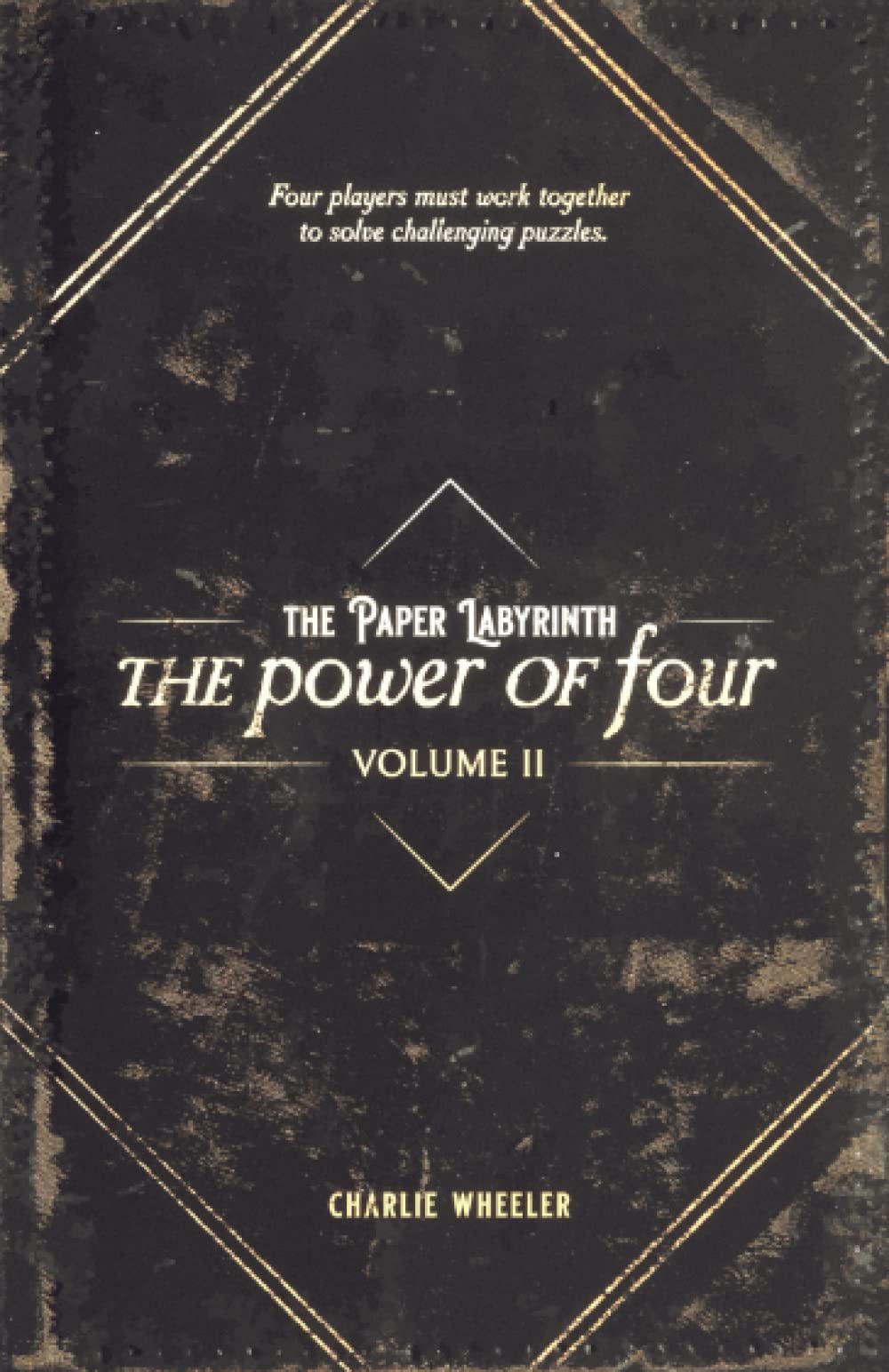 The Paper Labyrinth : The Power of Four Volume II by Charlie Wheeler ...