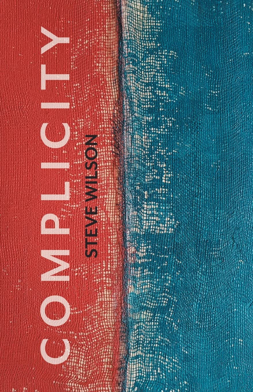 Complicity by Steve Wilson | Goodreads