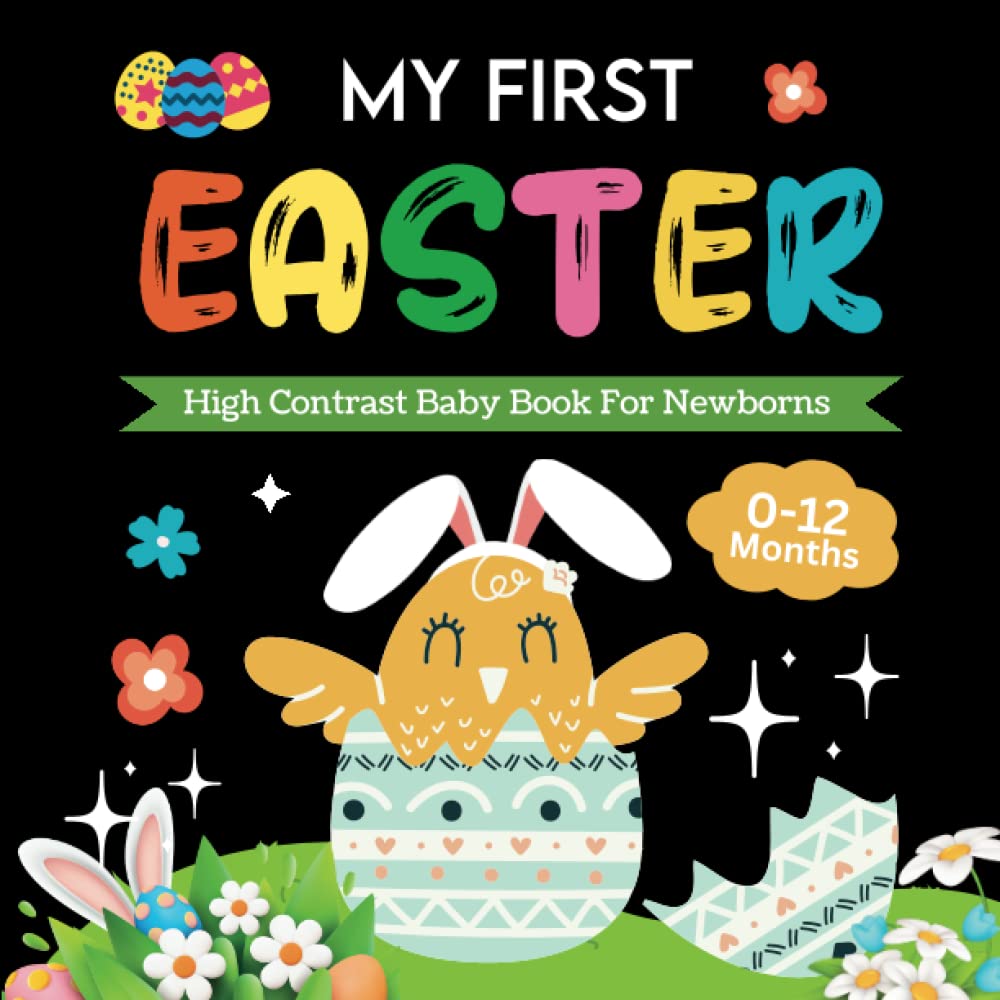My First Easter Book High Contrast Baby Book For Newborns 0 12 Months my-first-easter-book-high-contrast-baby-book-for-newborns-0-12-months