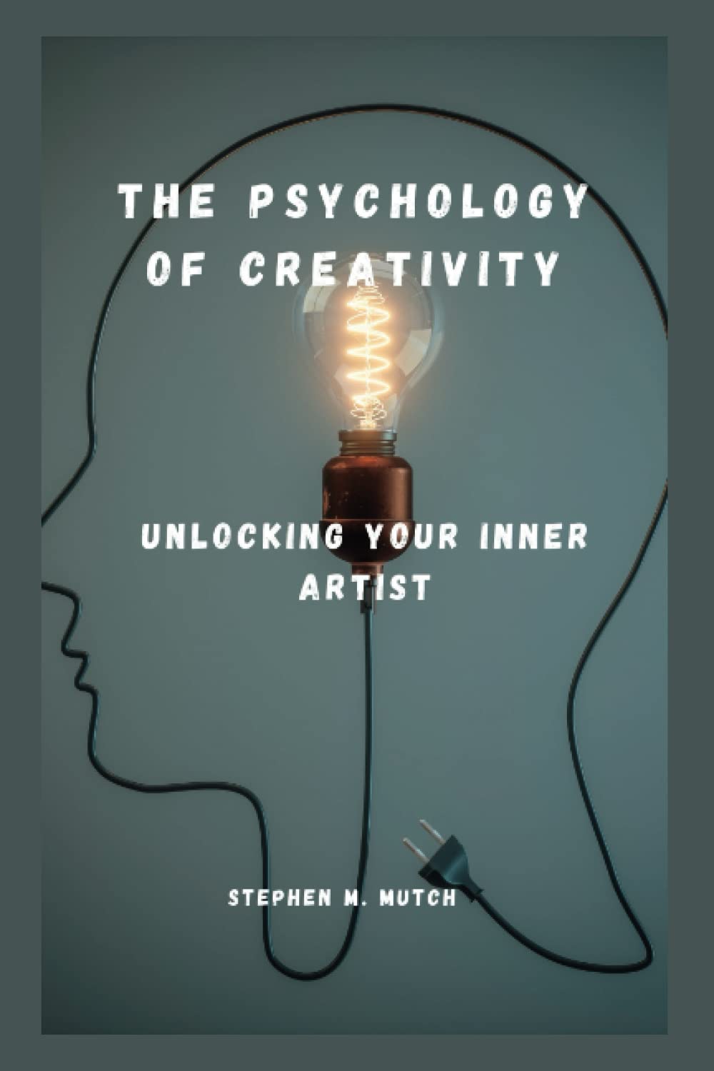 The Psychology of Creativity: Unlocking Your Inner Artist by Stephen M ...