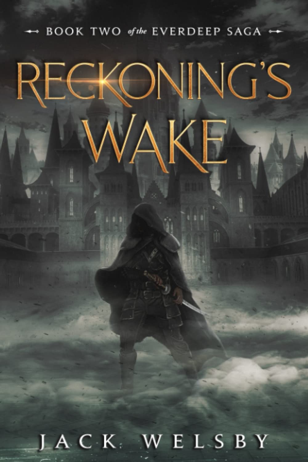 Reckoning's Wake: Book Two of the Everdeep Saga by Jack Welsby | Goodreads