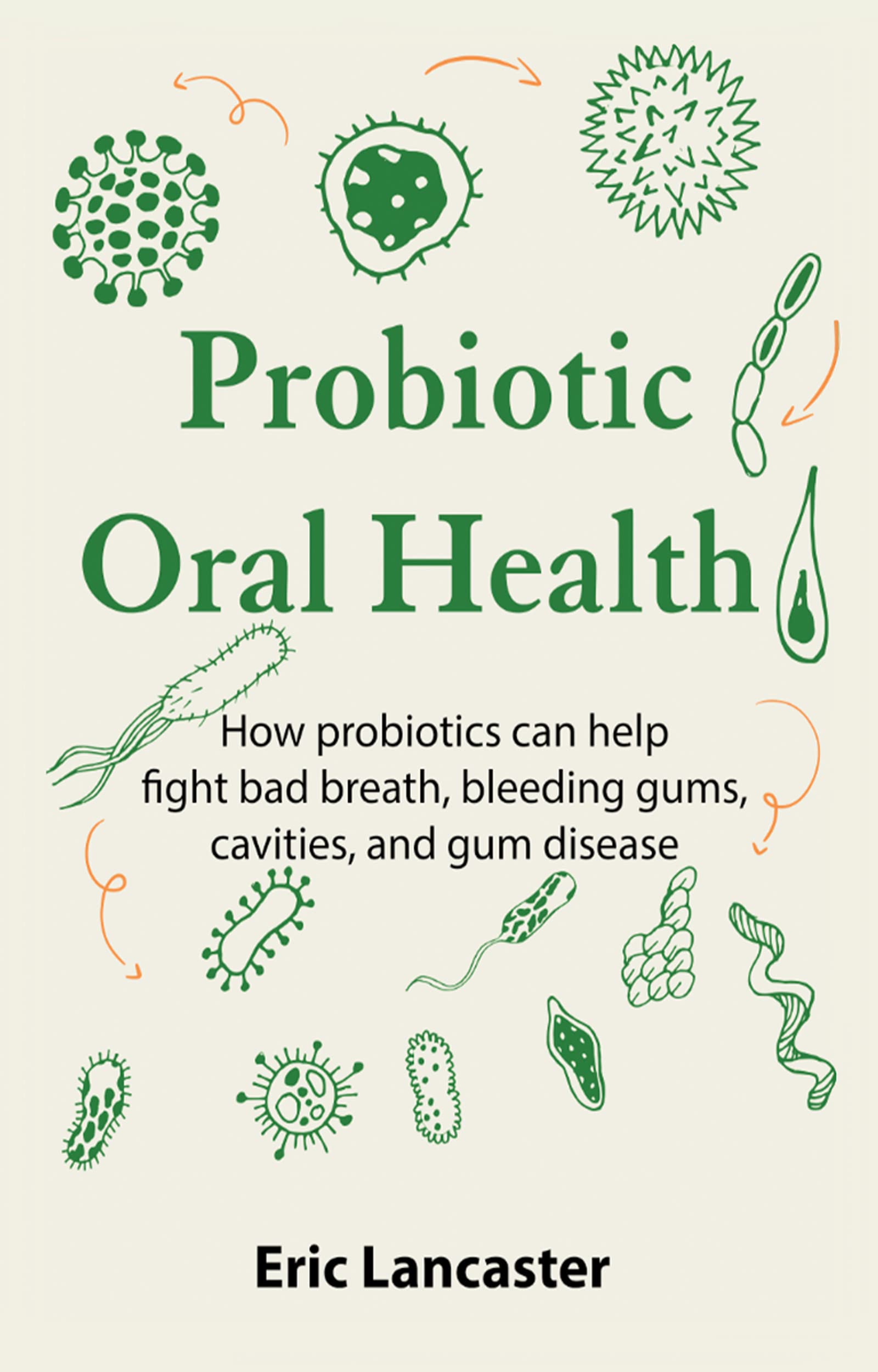 Probiotic Oral Health: How probiotics can help fight bad breath ...