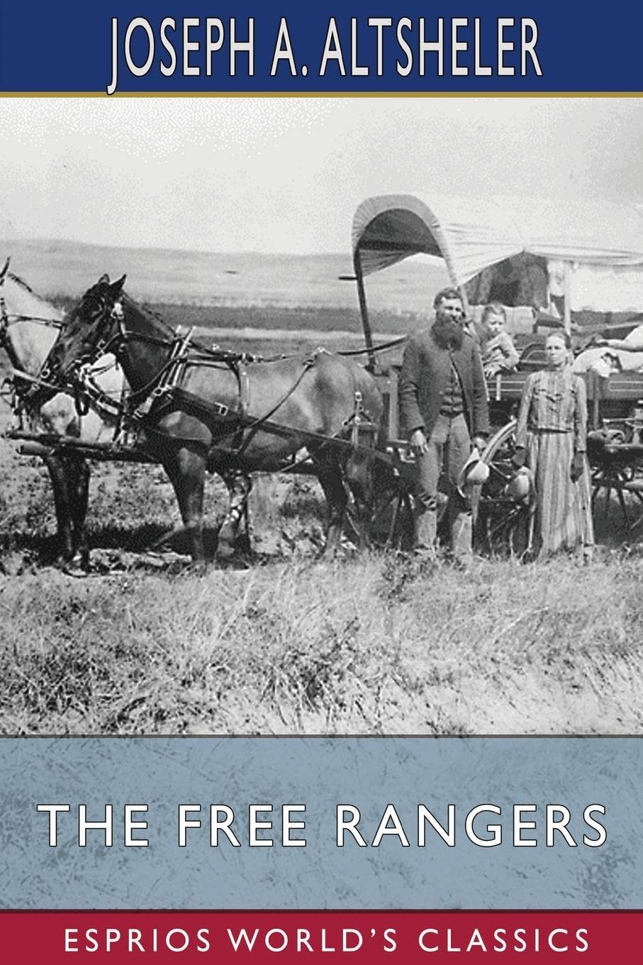 The Free Rangers: A Story of the Early Days Along the Mississippi by ...