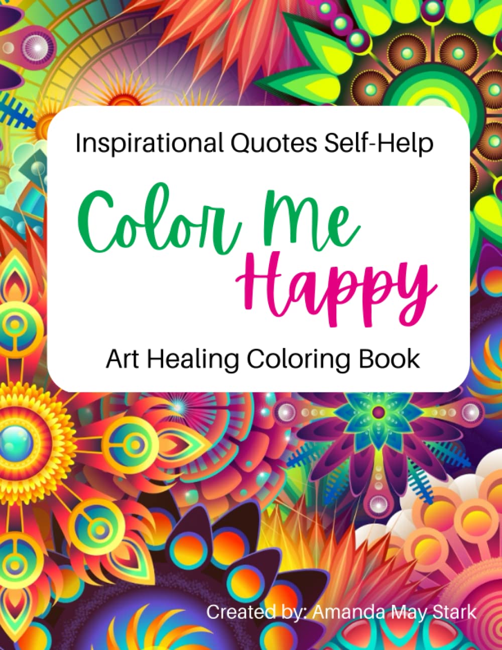 Color Me Happy Coloring Book: Self-Help Good Vibes Motivational and ...