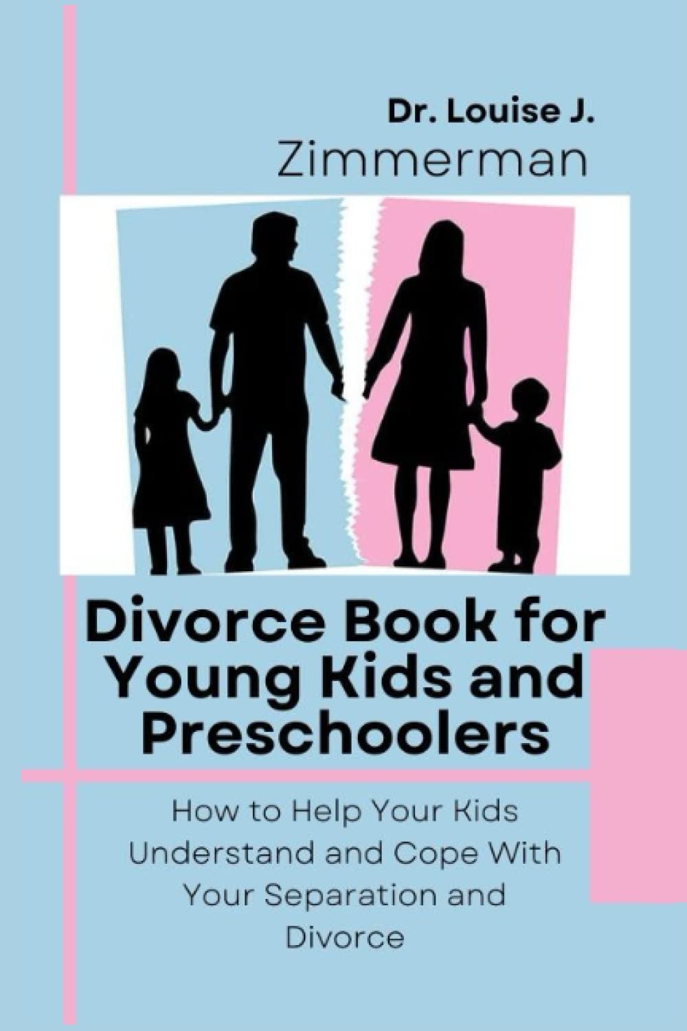 Divorce Book for Young Kids and Preschoolers: How to Help Your Kids ...