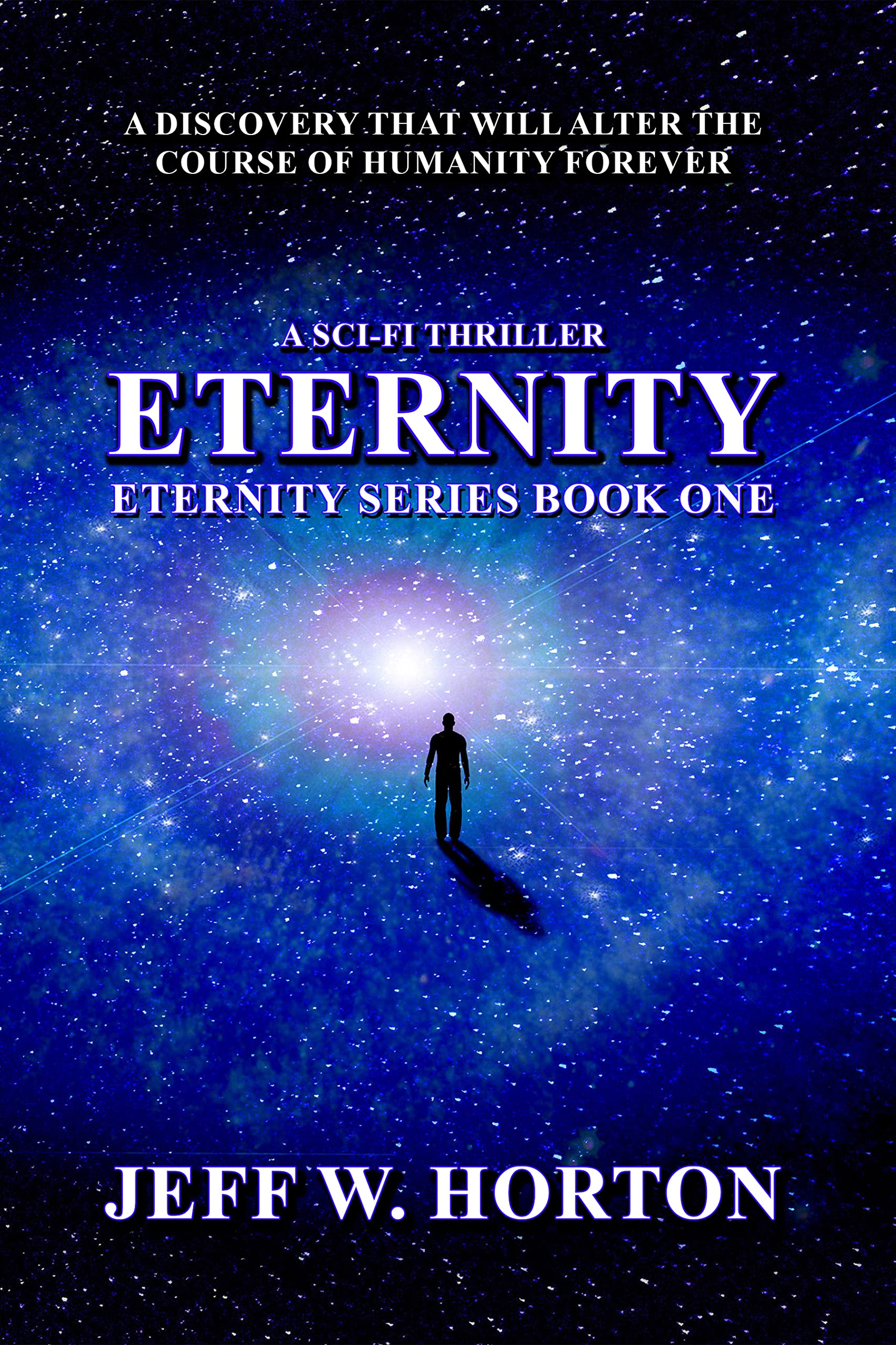 Eternity (Eternity Series, #1) by Jeff W. Horton | Goodreads