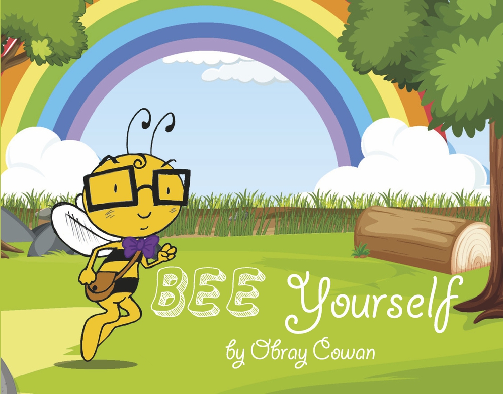 Bee Yourself: The adventures of Benny The bee by Obray Cowan | Goodreads